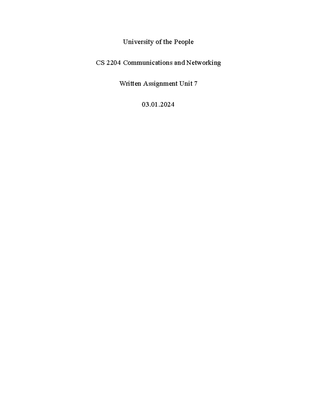 Assignment Unit7 - This will help in someway - University of the People CS 2204 Communications ...