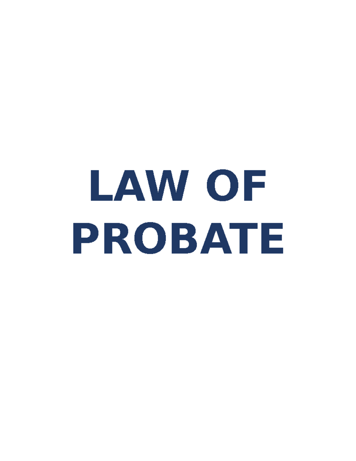 LAW OF Probate - Short summaries of cases and laws to understand the ...