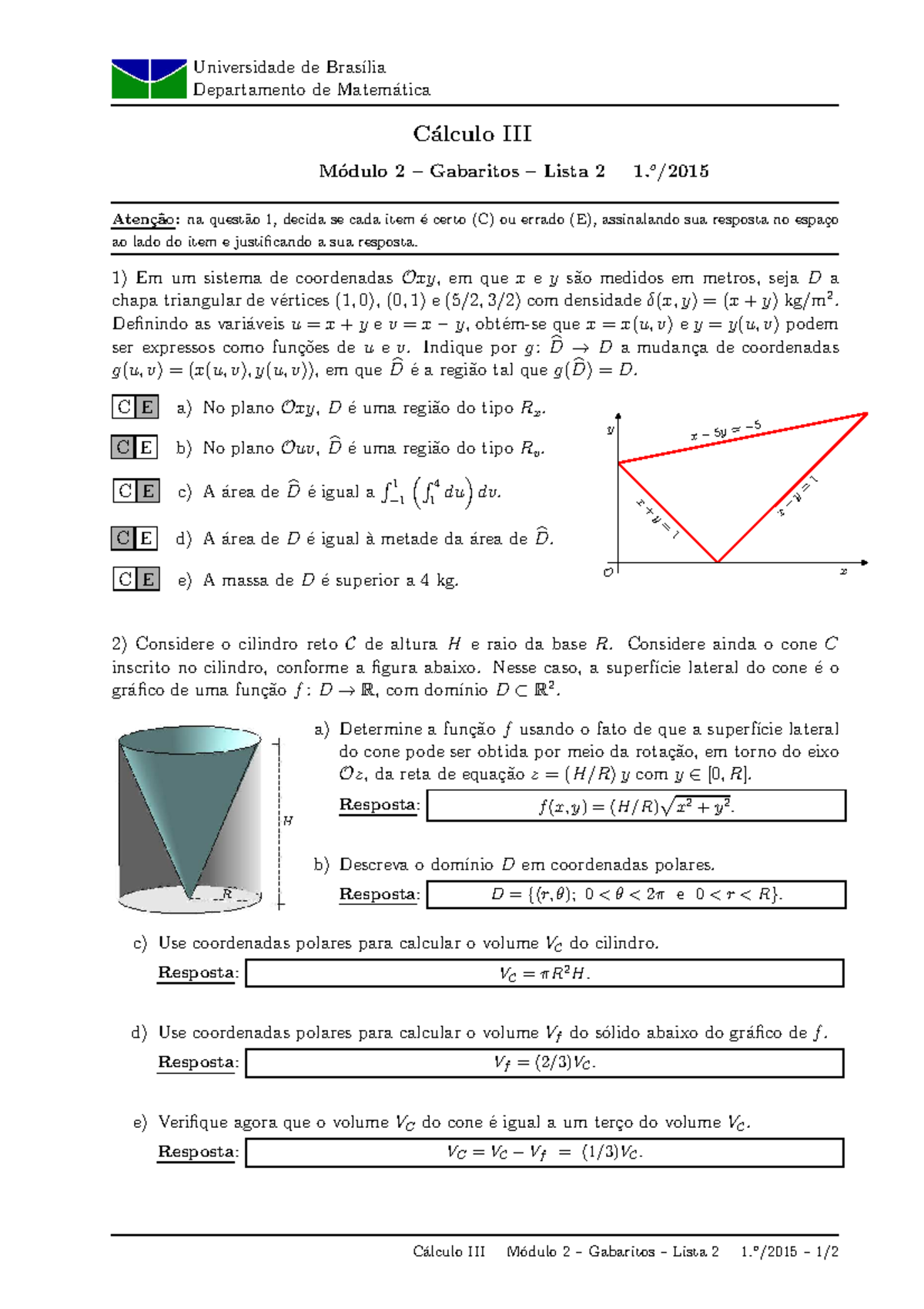 Lista 2.2 - Gabarito - Universidade de Bras´ılia Departamento de Matem ...