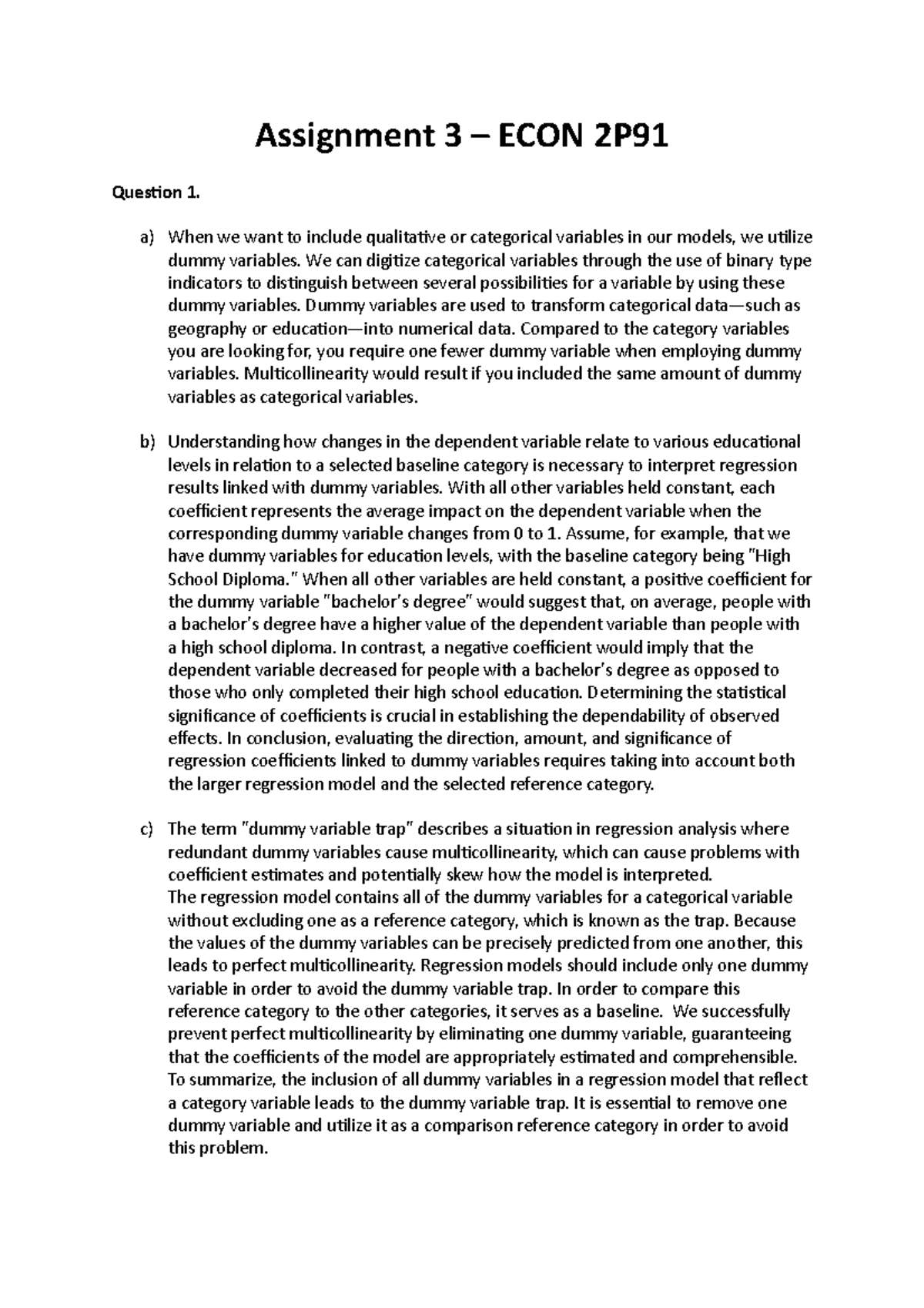 ECON - Assignment - Assignment 3 – ECON 2P Ques%on 1. a) When we want ...