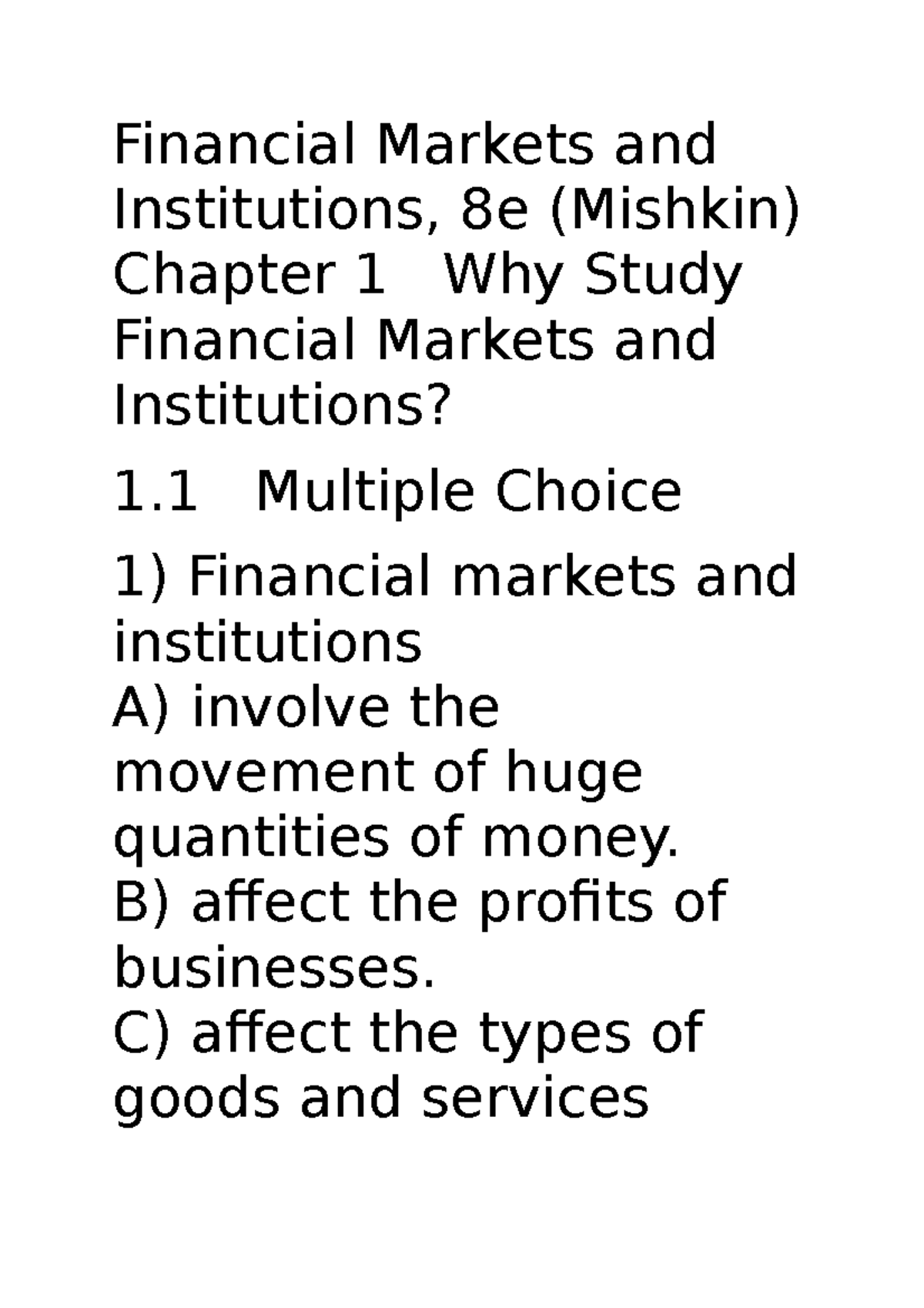 Financial Markets and Institutions - B) affect the profits of ...