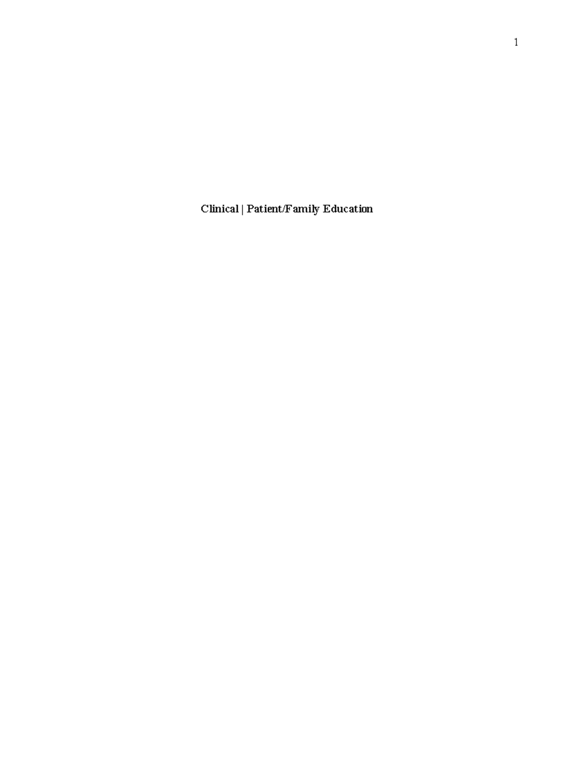 Assignment - Clinical Patient:Family Education - 1 Clinical | Patient ...