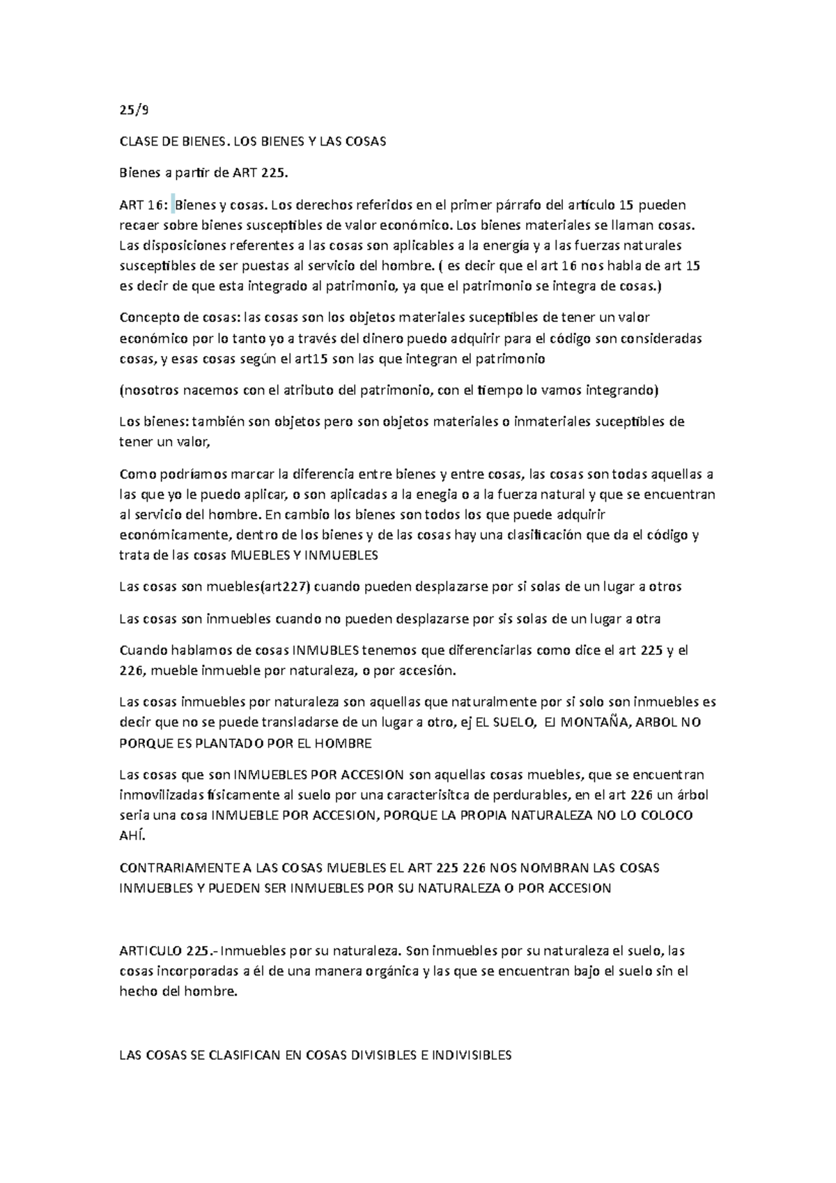 Civil 1 Segundo Parcial - 25/ CLASE DE BIENES. LOS BIENES Y LAS COSAS Bienes a partir de ART 225 ...