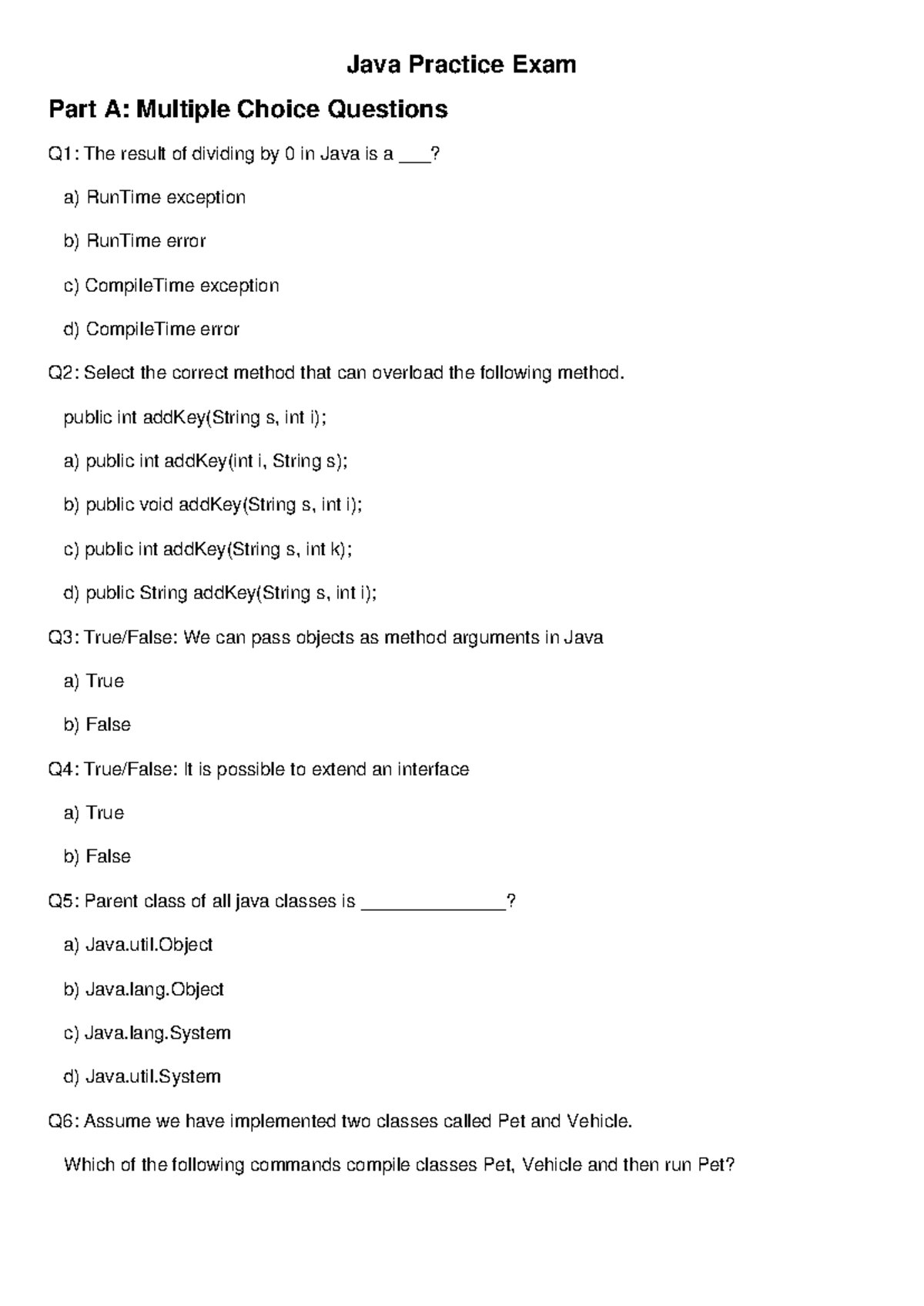Java Practice Exam - Java Practice Exam Part A: Multiple Choice Questions Q1: The result of ...
