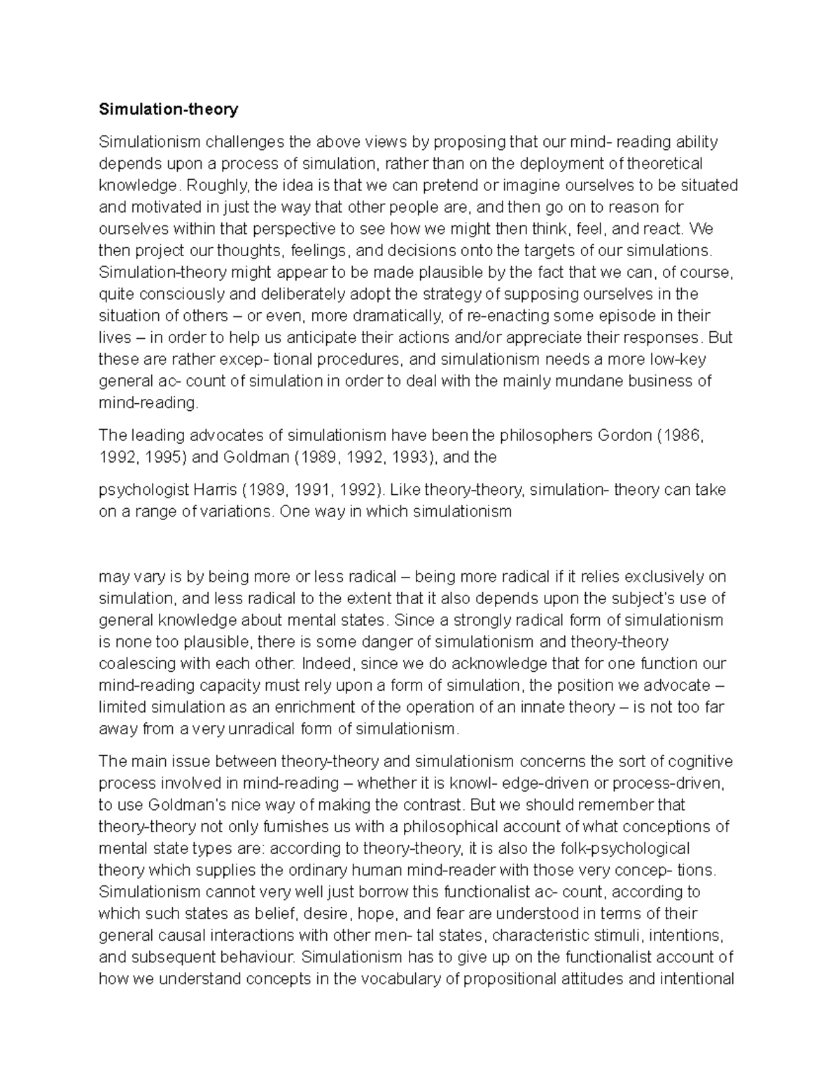 1 - Roughly, the idea is that we can pretend or imagine ourselves to be ...