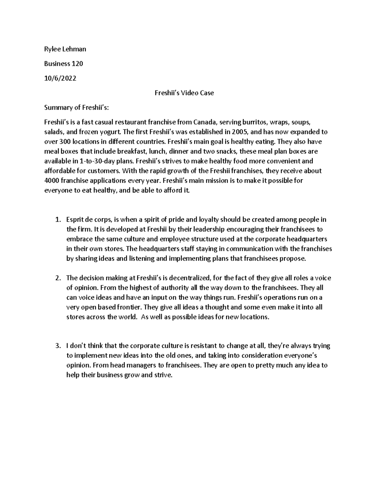 Video Case Freshiis - ANSWERS - Rylee Lehman Business 120 10/6/ Freshii’s Video Case Summary of ...