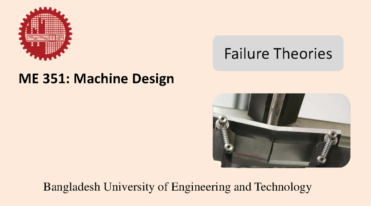 Failure Theories 1 - Good - ME 351: Machine Design Failure Theories ...