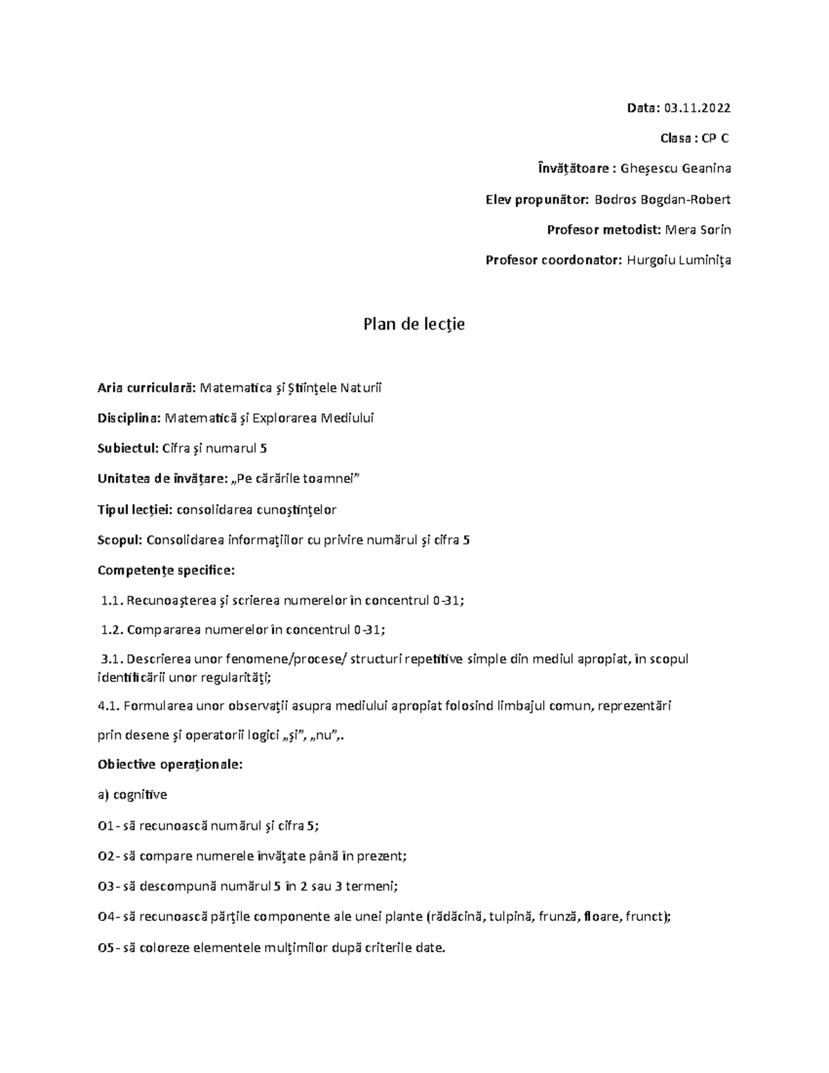 MEM-03 - Plan de lectie mem - Data: 03. Clasa : CP C Învățătoare : Gheșescu Geanina Elev ...