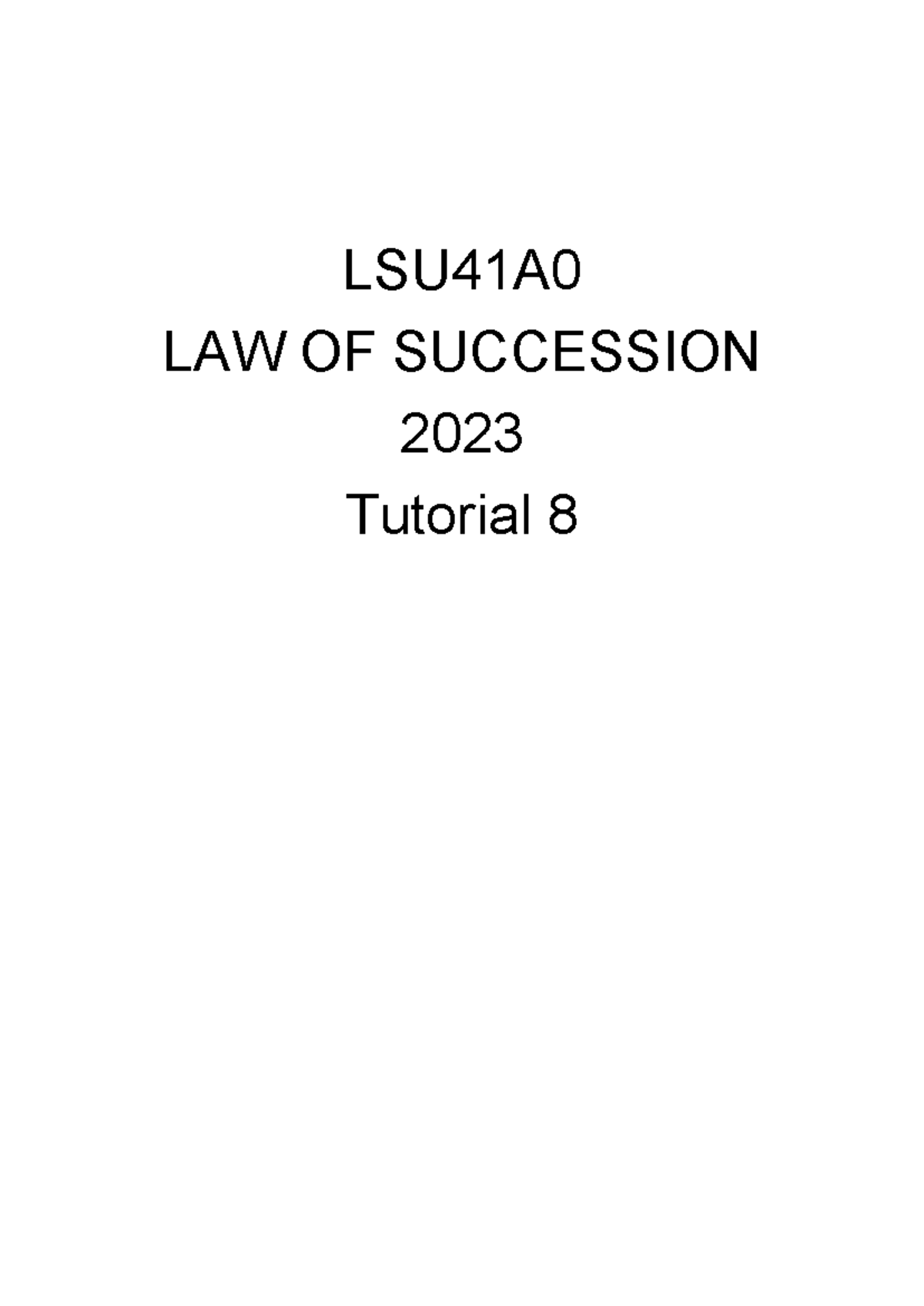 Tutorial 8 - succession - LSU41A LAW OF SUCCESSION 2023 Tutorial 8 2 ...