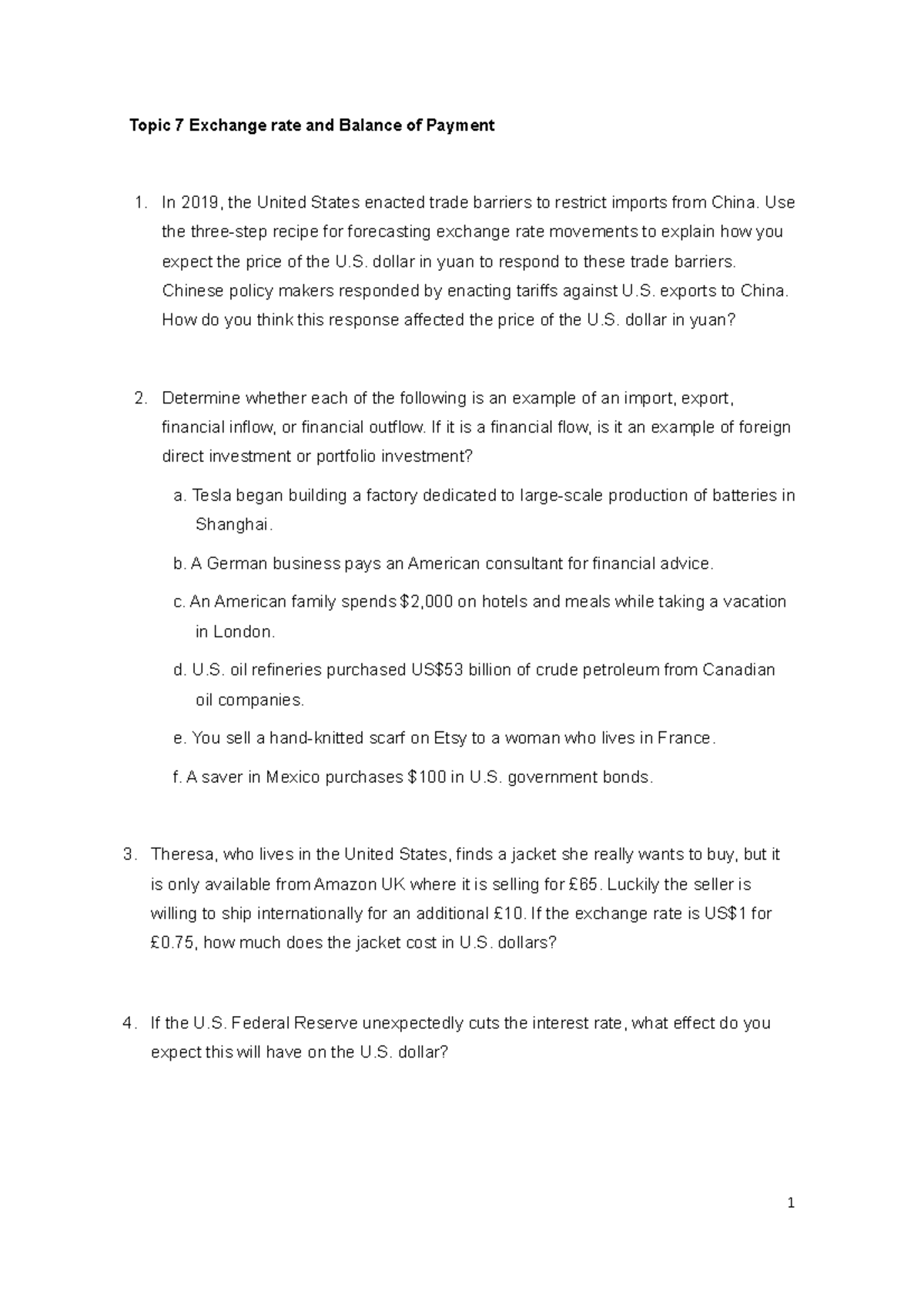 Topic 7 questions - Topic 7 Exchange rate and Balance of Payment 1. In ...
