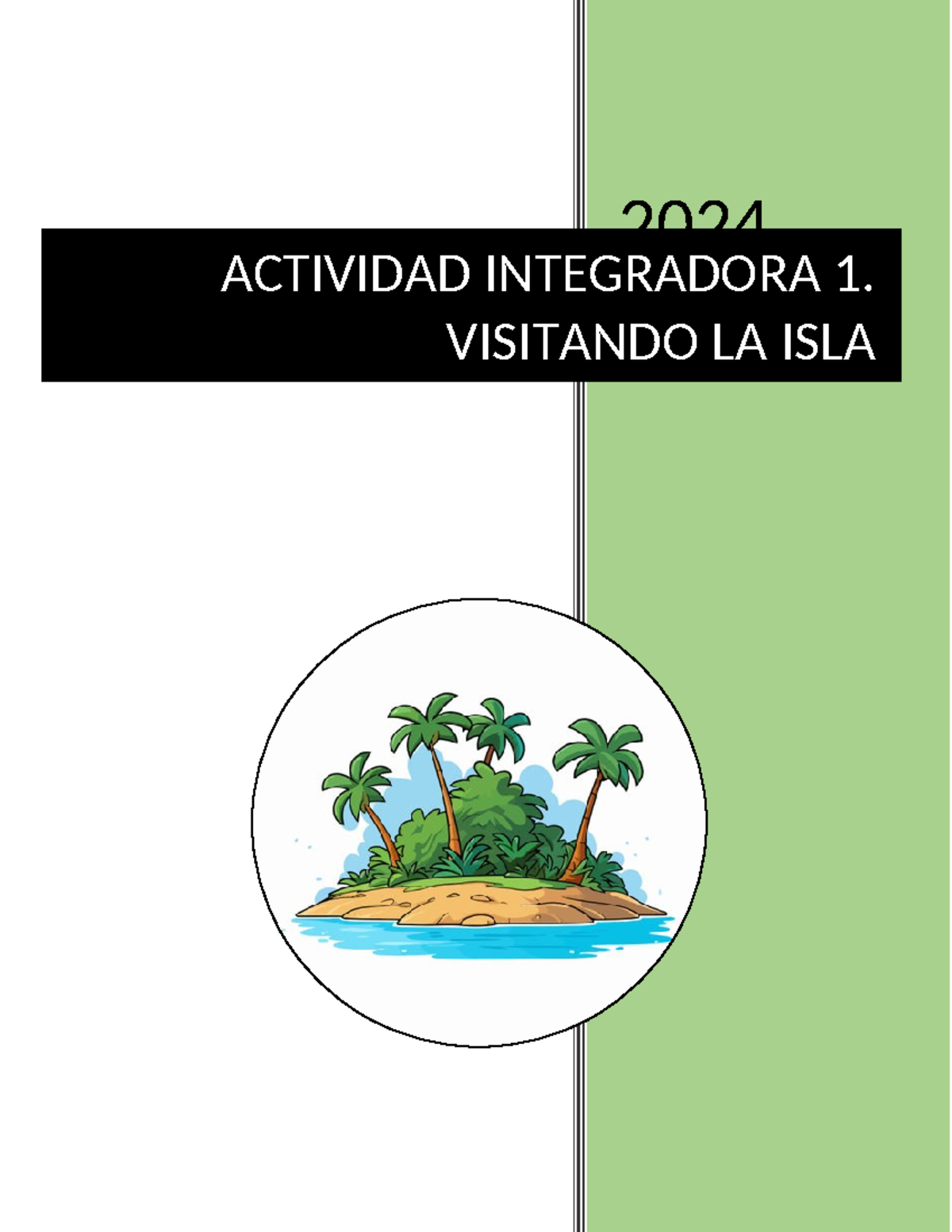 Act 1 modulo 13 prepasep año 2024 actualizado - ACTIVIDAD INTEGRADORA 1. VISITANDO LA ISLA 2024 ...