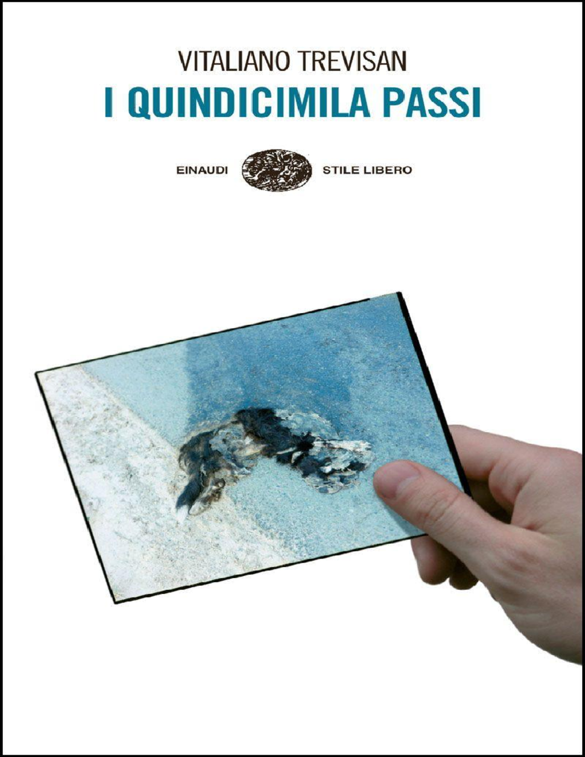 I Quindicimila Passi - Vitaliano Trevisan I quindicimila passi Un ...