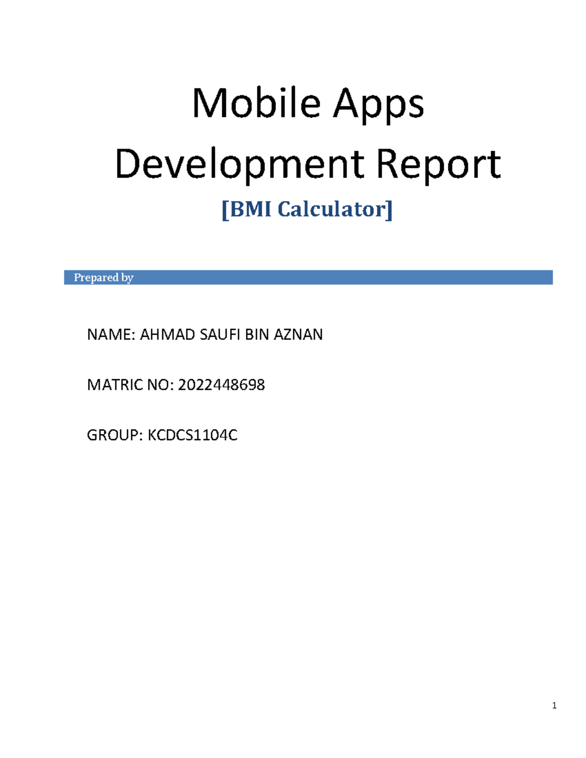CSC264 Individual Assignment Report - Mobile Apps Development Report [BMI Calculator] Prepared ...
