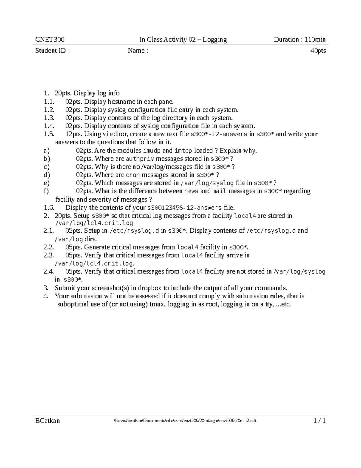 Cnet306 Inclass Assignment - CNET306 In Class Activity 02 – Logging Duration : 110min Student ID ...