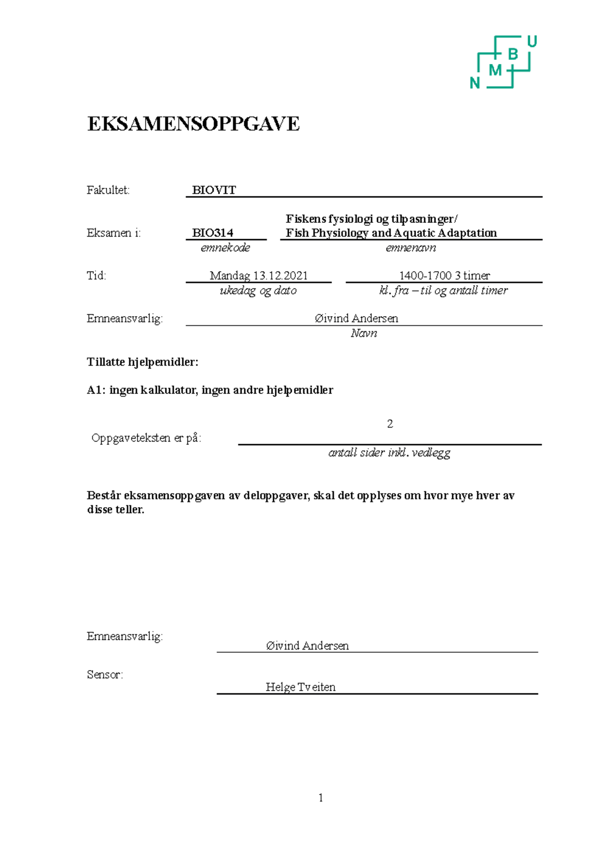 BIO314 Eksamenoppgave 2021 - EKSAMENSOPPGAVE Fakultet: BIOVIT Eksamen i: BIO Fiskens fysiologi ...