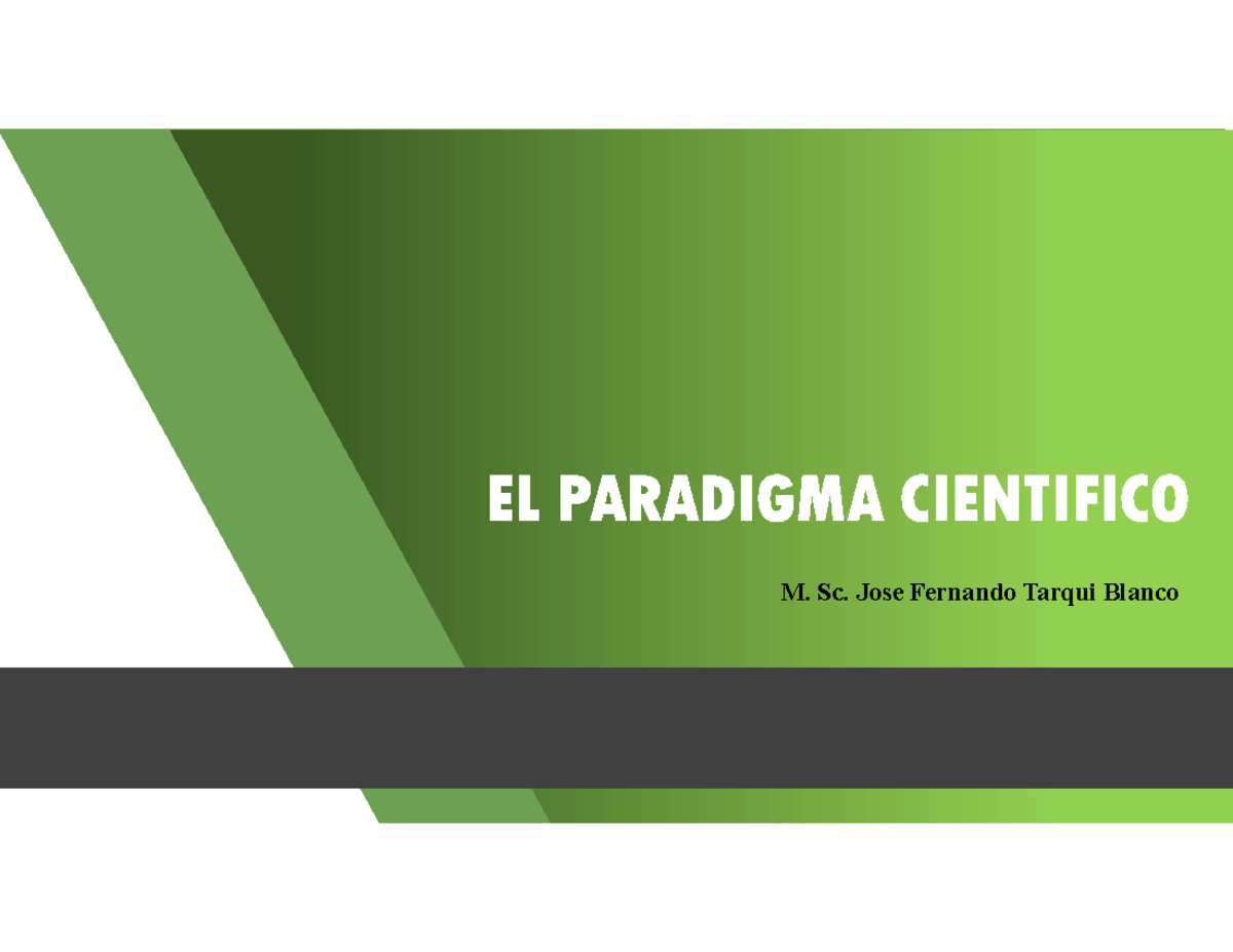 Clase 5 - EL Paradigma - EL PARADIGMA CIENTIFICO Características ...