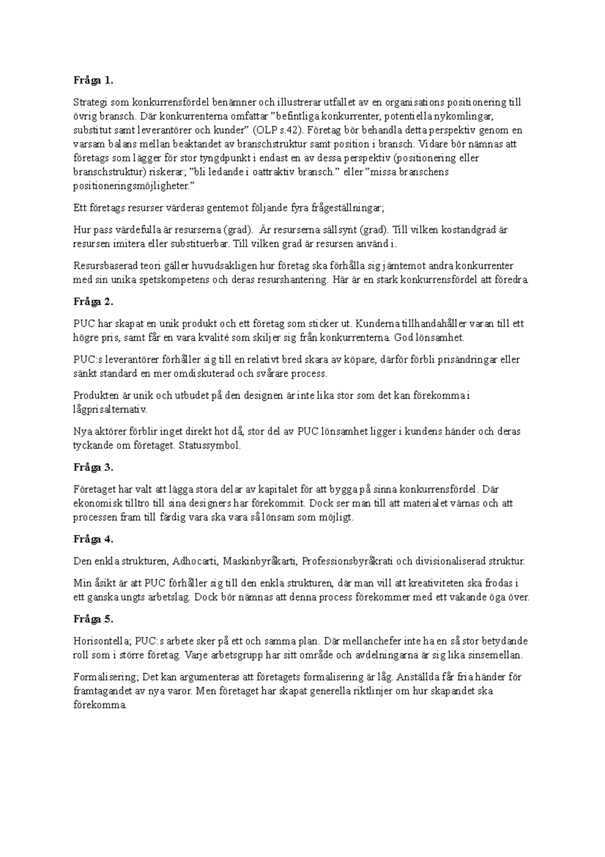 SEM 1 FEKA90 PUC fall 1 - Fråga 1. Strategi som konkurrensfördel ...