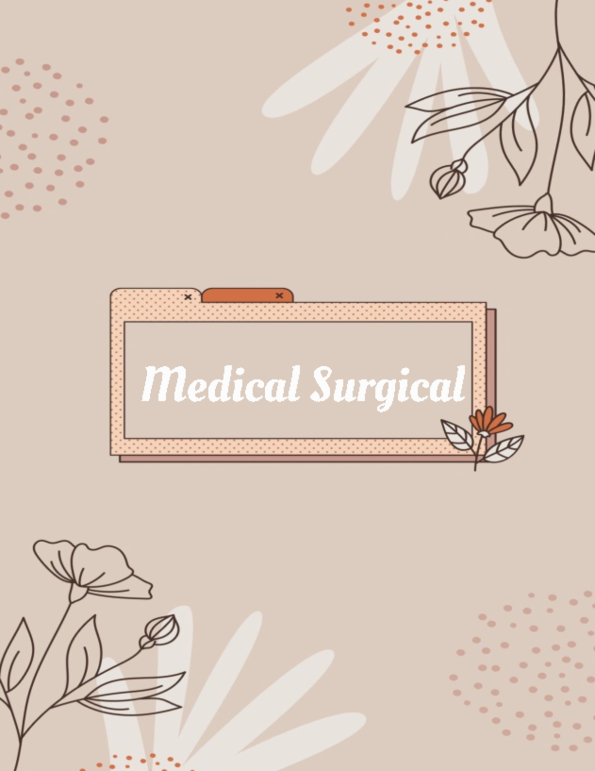 Medsurg - notes - Medical Surgical Learning Objectives Describe ...