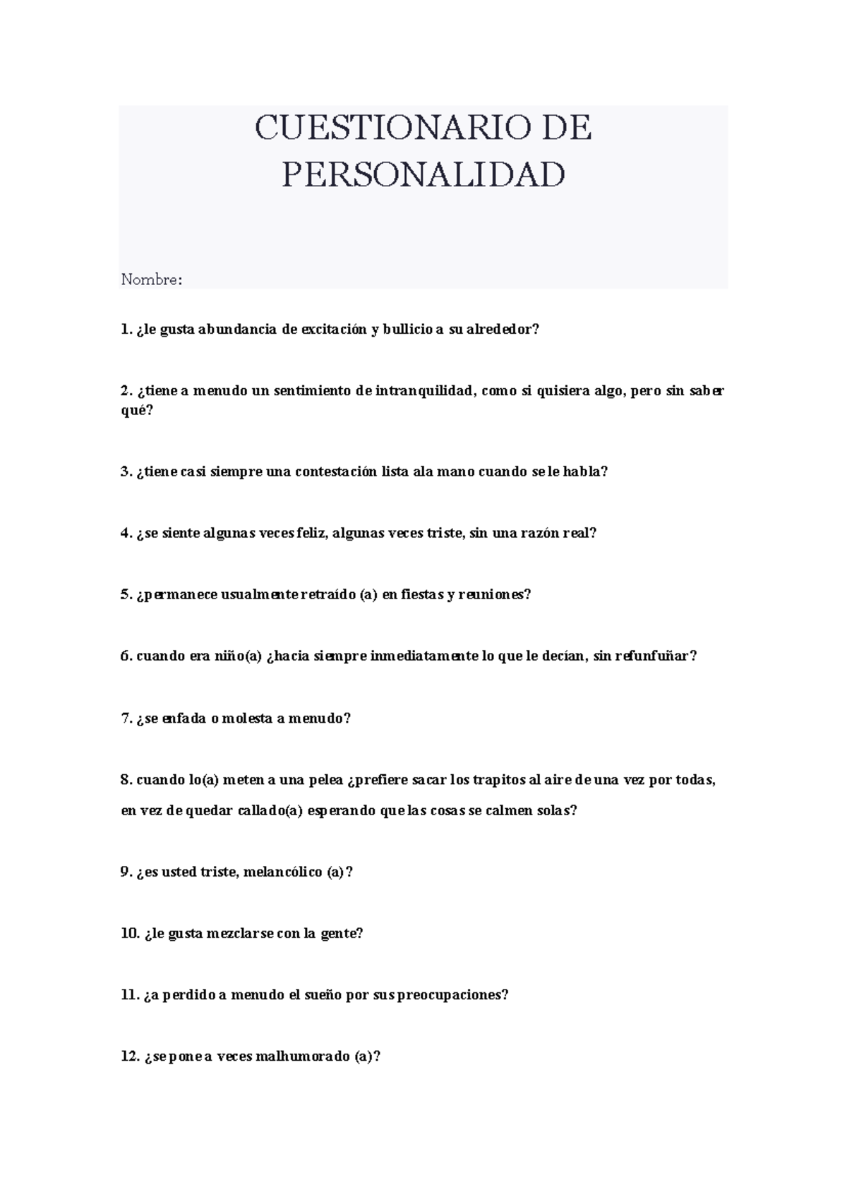 Cuestionario DE Personalidad - CUESTIONARIO DE PERSONALIDAD Nombre: ¿le ...