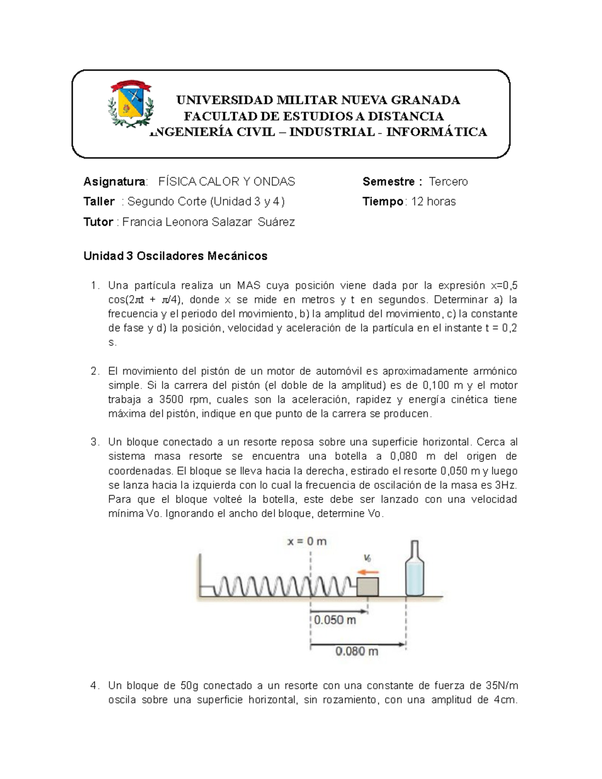 Taller 2 Calor y Ondas 2022-2 - Asignatura : FÍSICA CALOR Y ONDAS Semestre : Tercero Taller ...