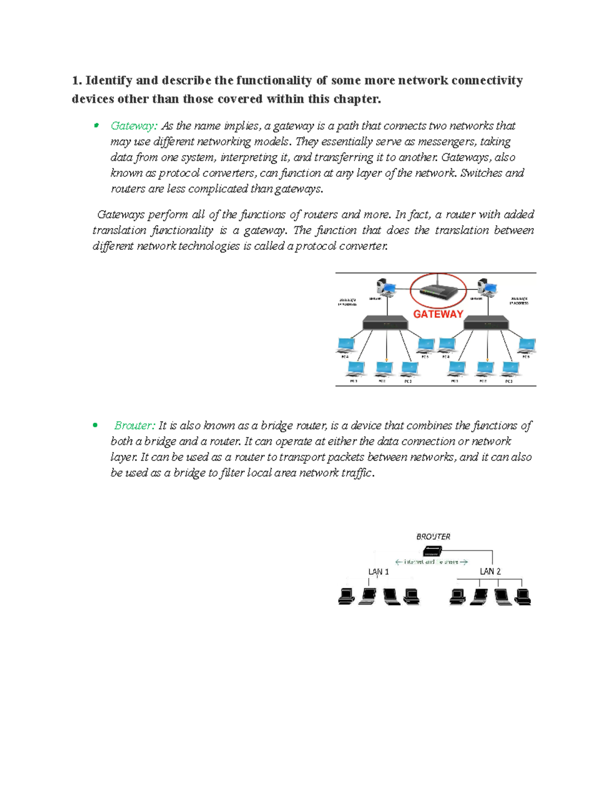 Assignment 1 - 1. Identify and describe the functionality of some more ...