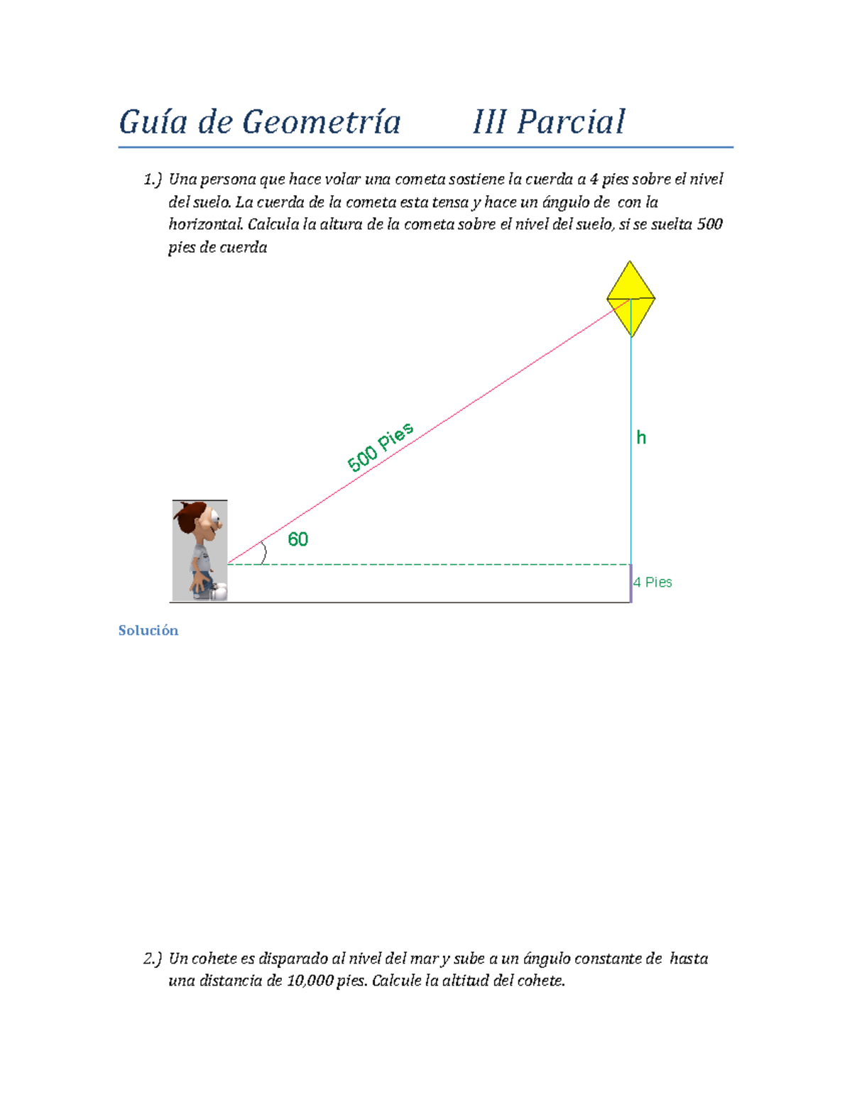 Guía de Geometría III Parcial - ) Una persona que hace volar una cometa sostiene la cuerda a 4 ...