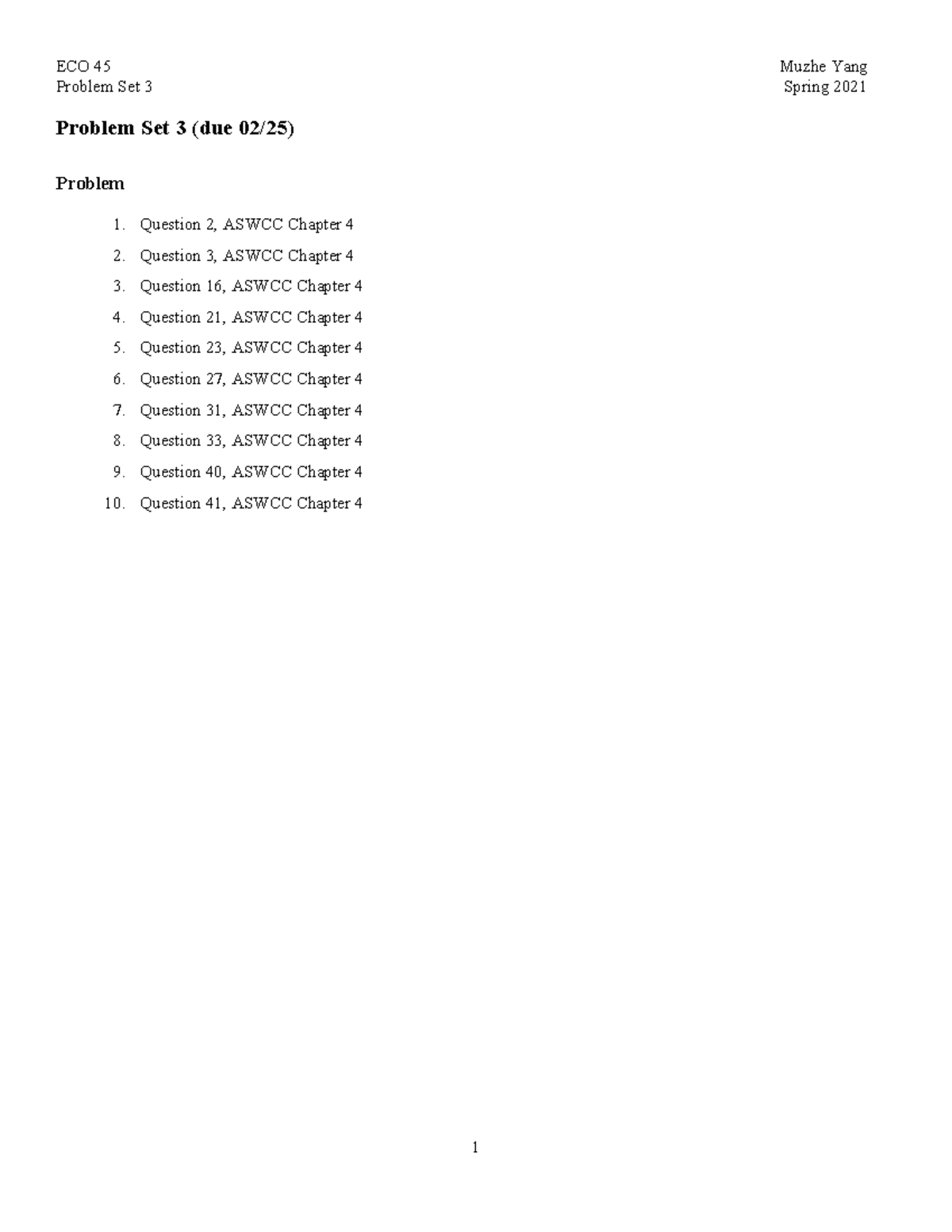 Ps3 answers spring 2021 - ECO 45 Muzhe Yang Problem Set 3 (due 02/25) Problem Set 3 Spring - 1 ...