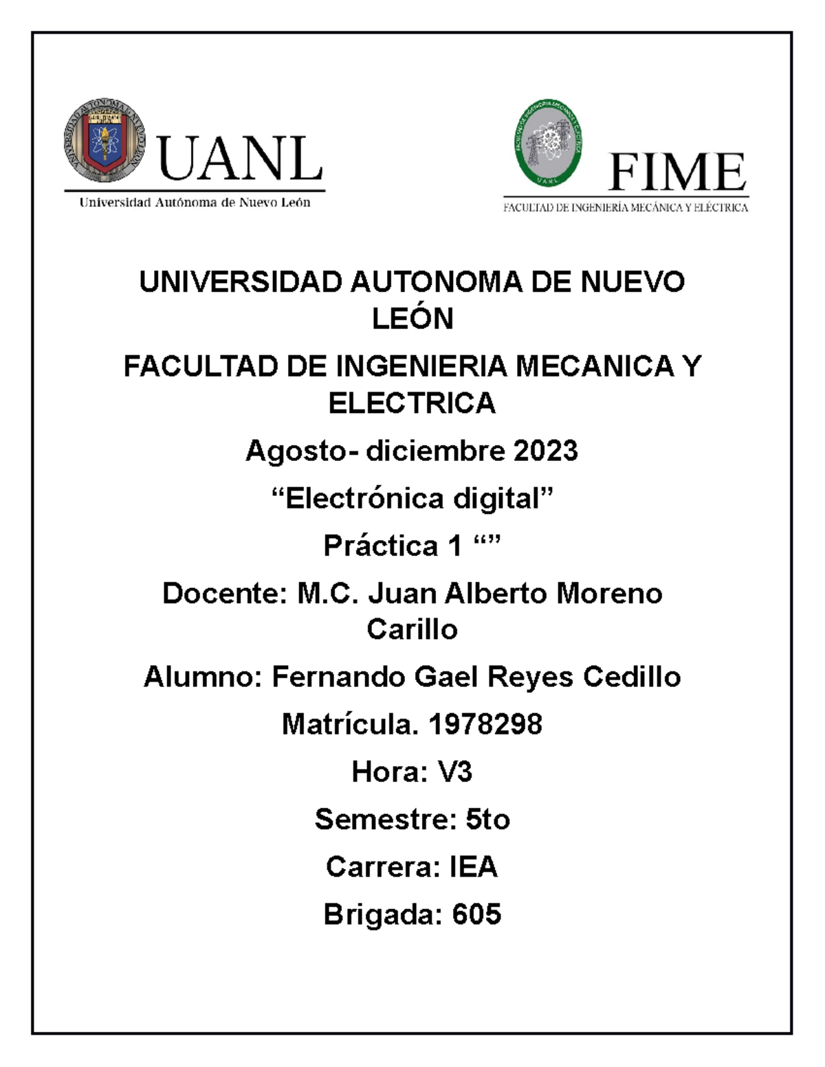 Practica 2 lab digital - UNIVERSIDAD AUTONOMA DE NUEVO LEÓN FACULTAD DE INGENIERIA MECANICA Y ...