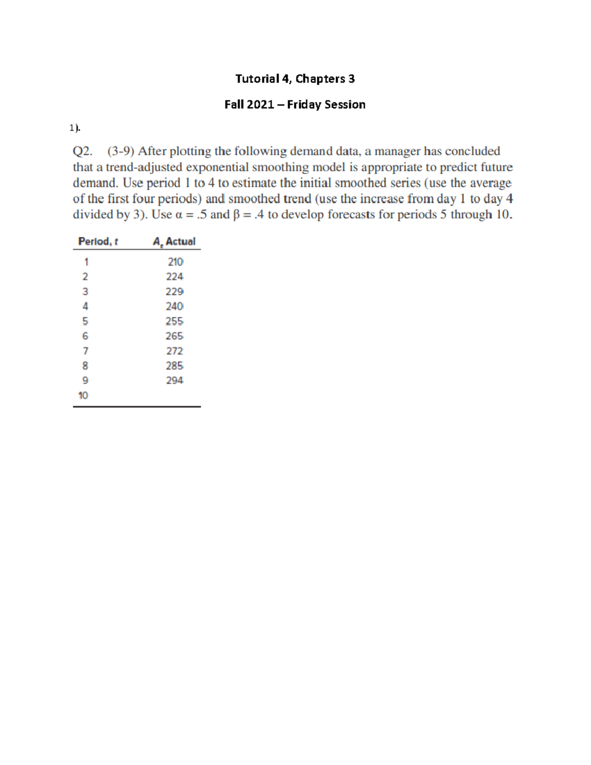 Tutorial 4 - Questions - Tutorial 4, Chapters 3 Fall 2021 – Friday Session 1). Q2 (Ref: Q. 3-16 ...
