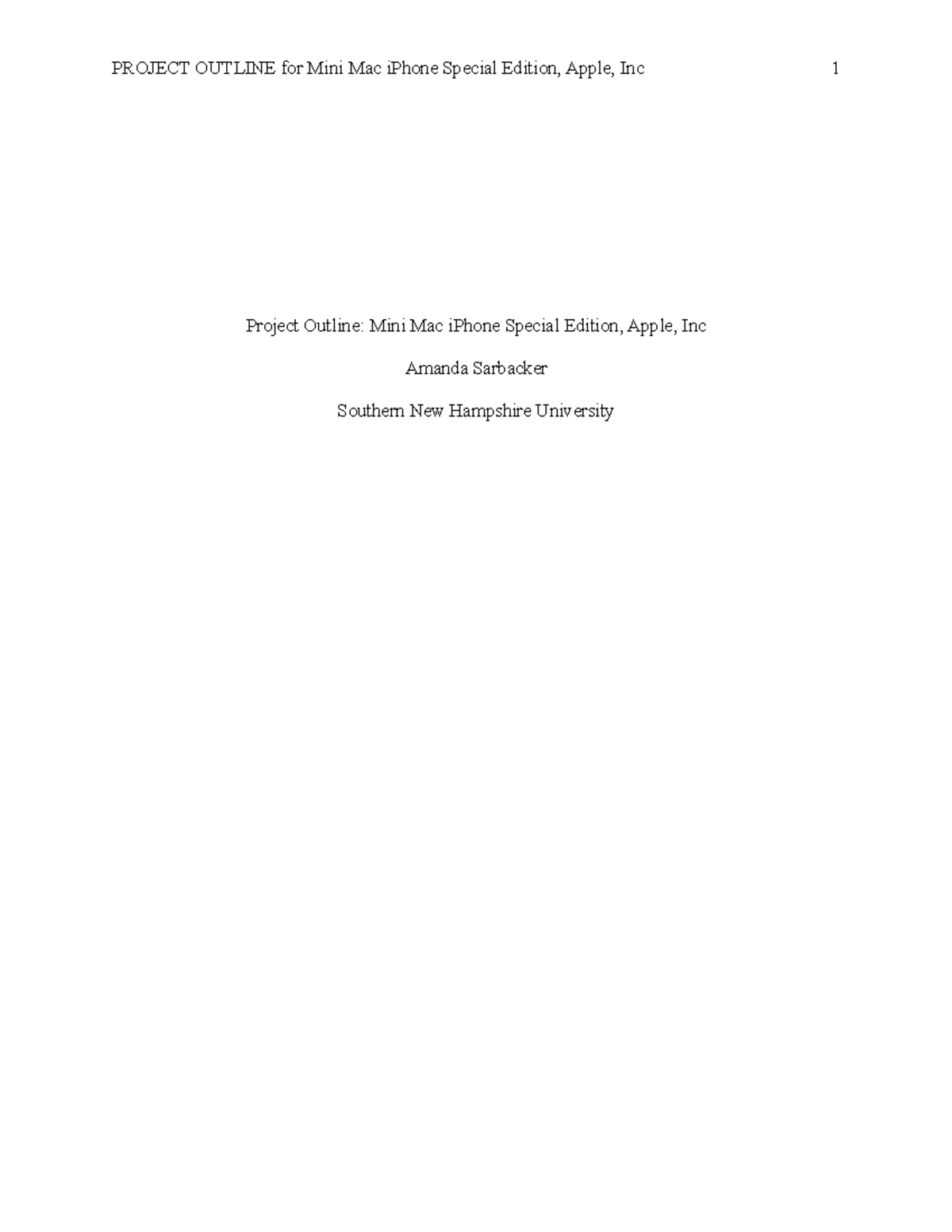 BUS 400 Module Two Assignment A. Sarbacker - Project Outline: Mini Mac ...