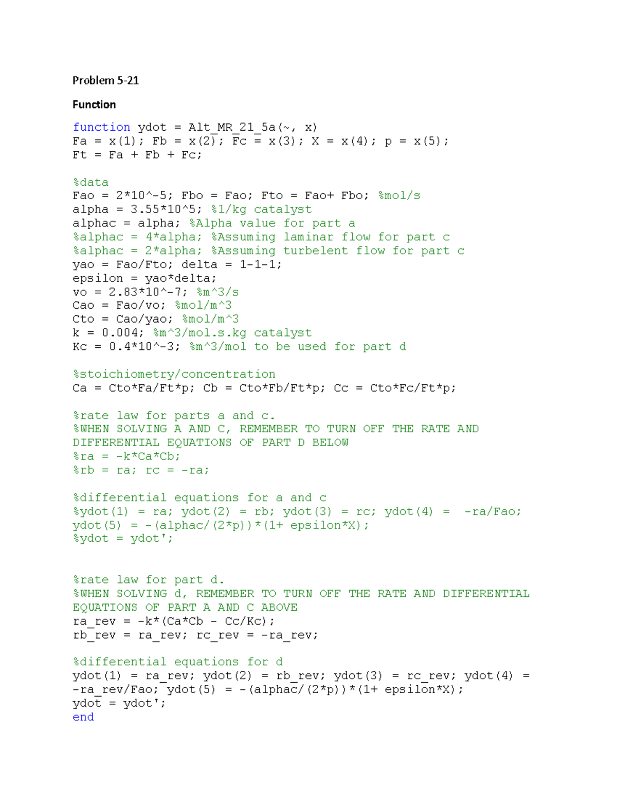 Code kinetic - HW solution - Problem 5- 21 Function function ydot = Alt_MR_21_5a(~, x) Fa = x(1 ...