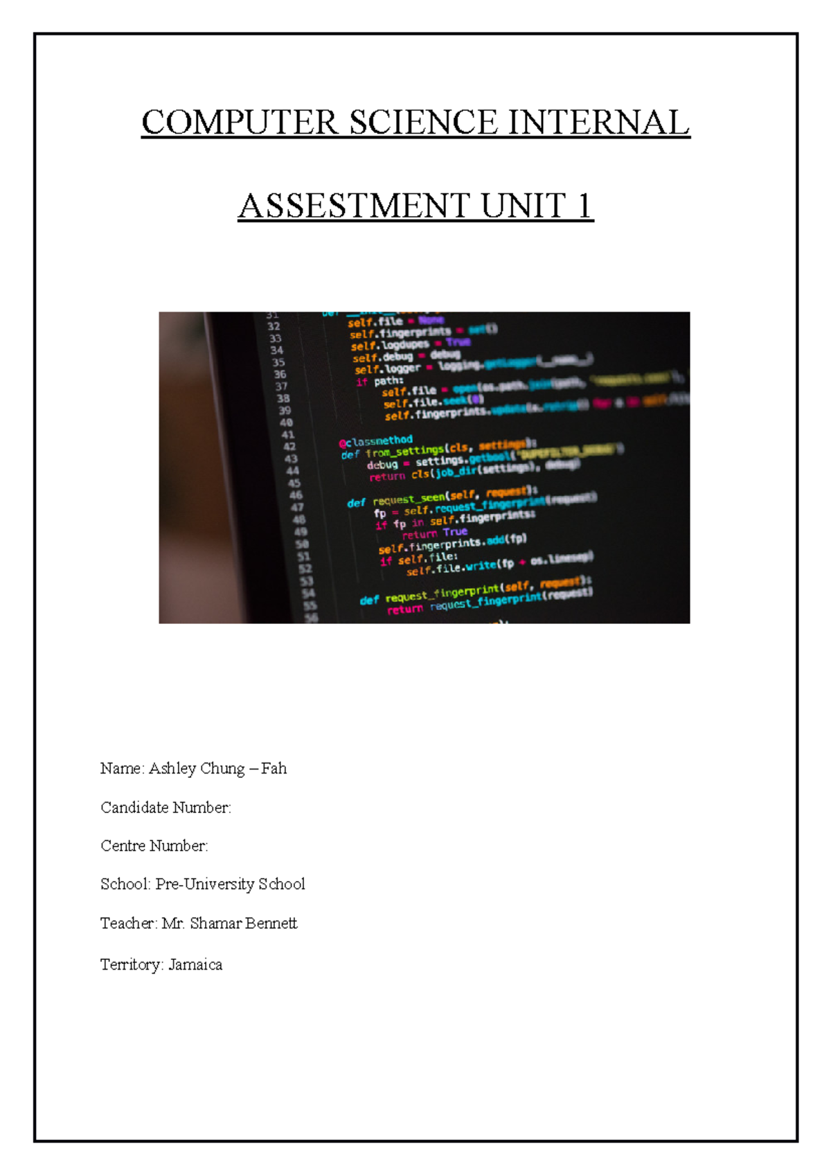 IA Doc - school ia - COMPUTER SCIENCE INTERNAL ASSESTMENT UNIT 1 Name ...