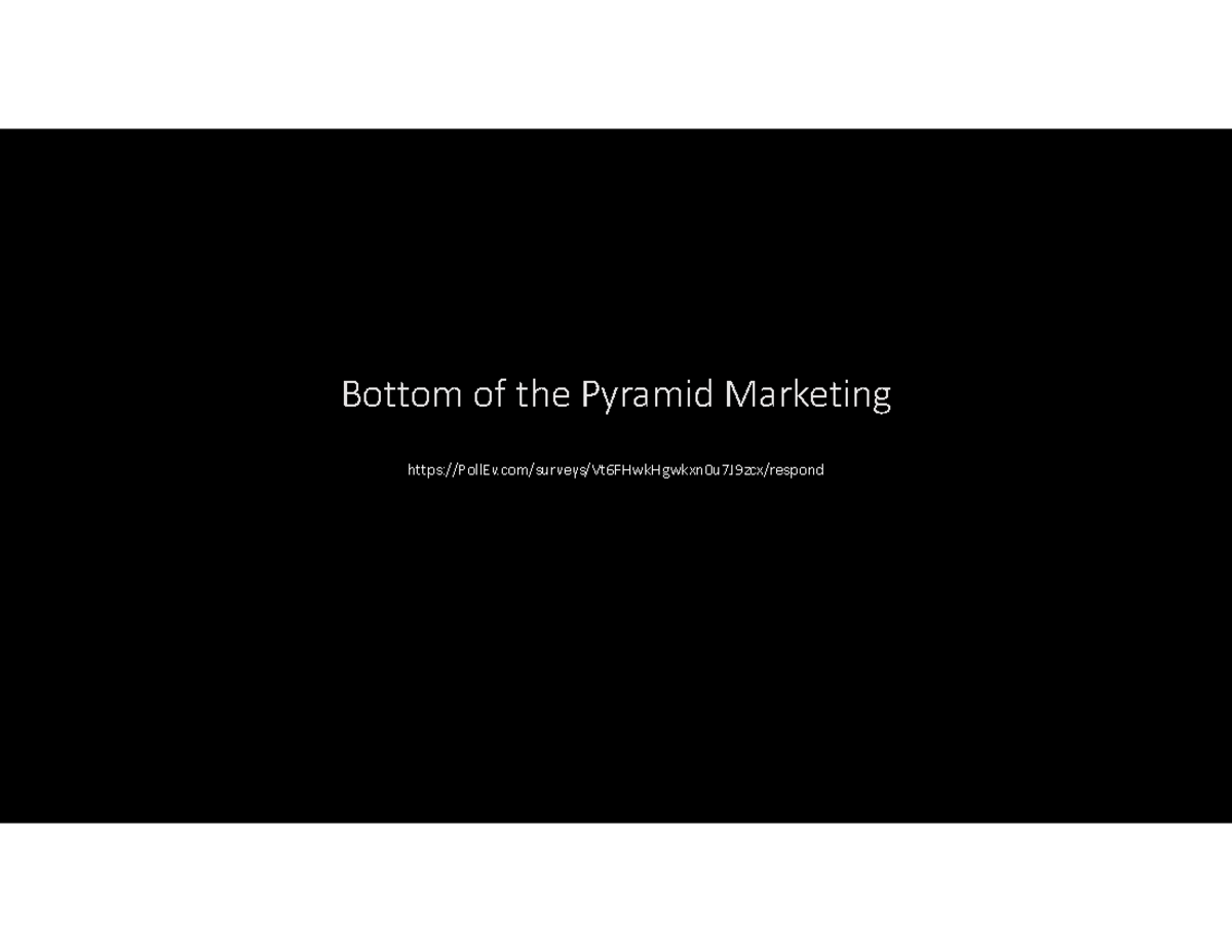 BOP new - lecture notes - Bottom of the Pyramid Marketing - Studocu