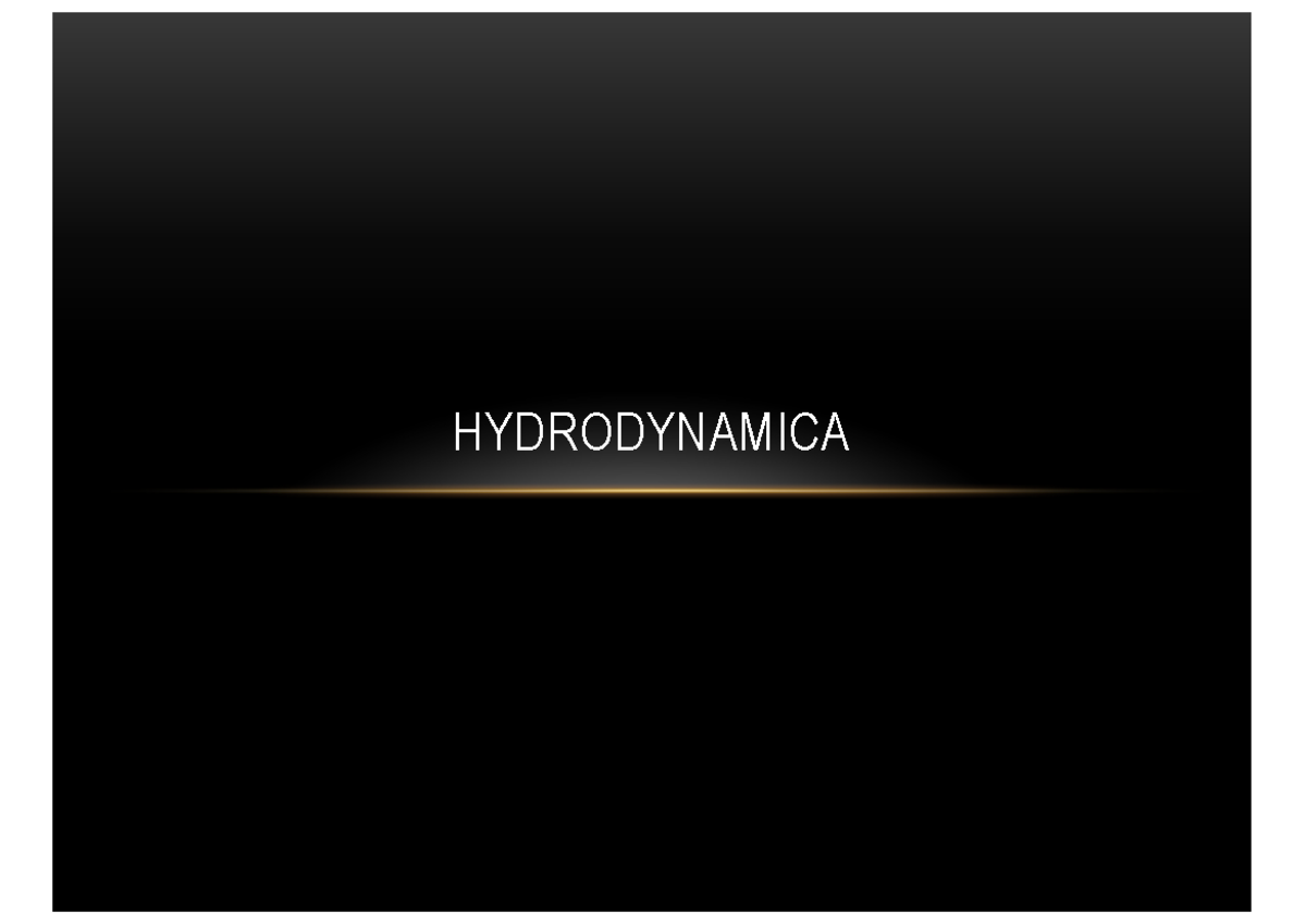 Hoorcollege Fysica: Hydrodynamica - HYDRODYNAMICA WAAROM? Hoe gedraagt ...