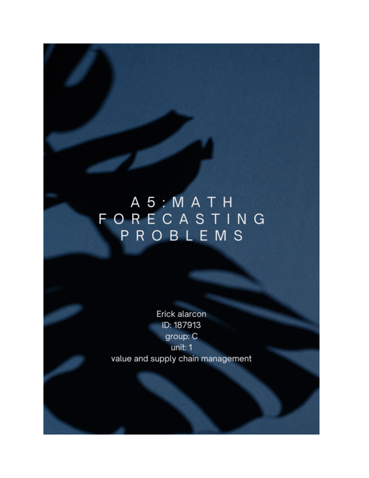 A5 187913 - 1 Practice problems Chapter 4- Forecasting Problem 1: Auto sales ay Carmen’s ...