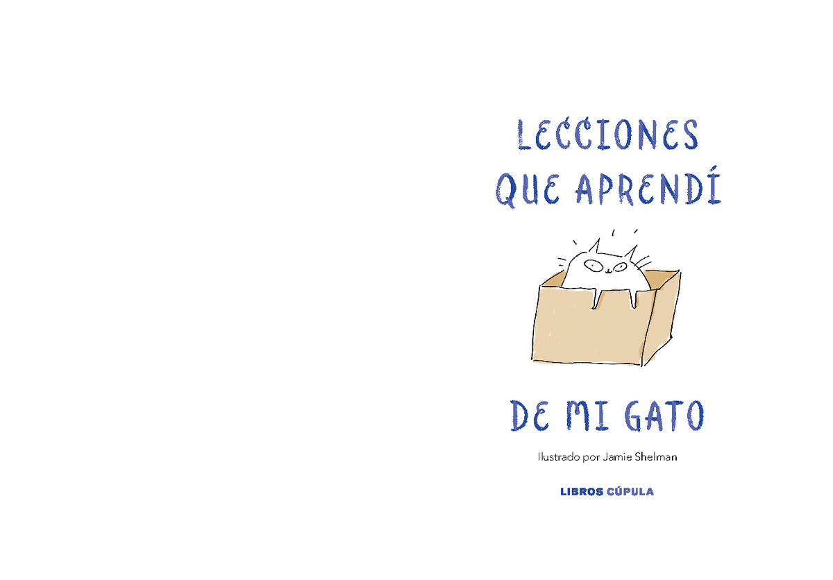 lecciones de vida que aprendi con mi gato - Ilustrado por Jamie Shelman ...