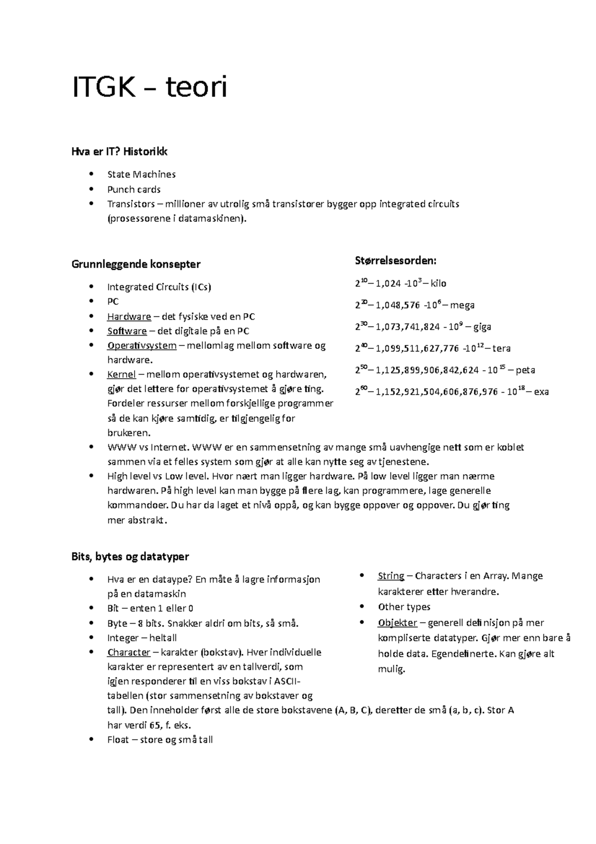 ITGK teori - Sammendrag Objektorientert programmering - ITGK teori Hva er IT? Historikk State ...