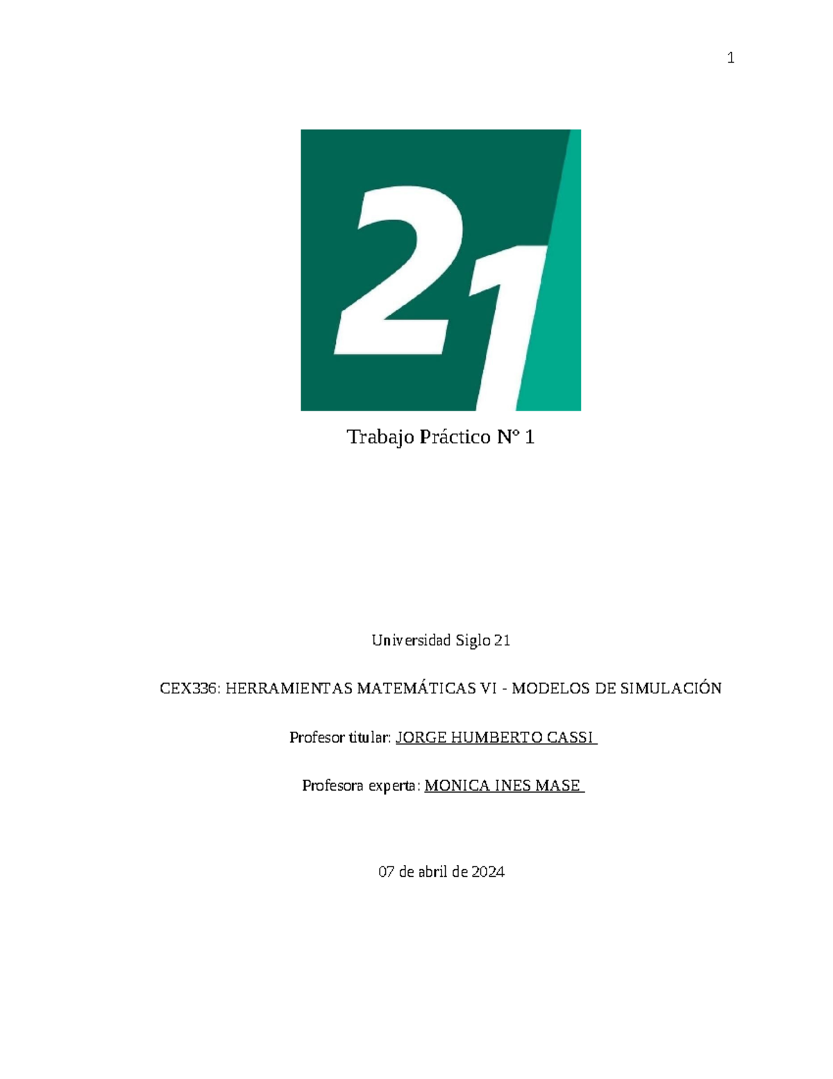 tp1-Matematicas VI - Trabajo Práctico Nº 1 Universidad Siglo 21 CEX336: HERRAMIENTAS MATEMÁTICAS ...
