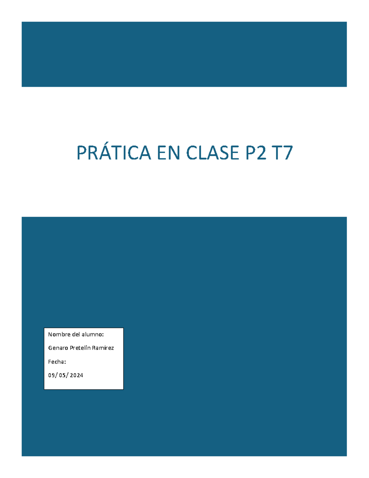 Practica en clase P2 T7 - Lógica y programación estructurada - PRÁTICA EN CLASE P2 T Nombre del ...