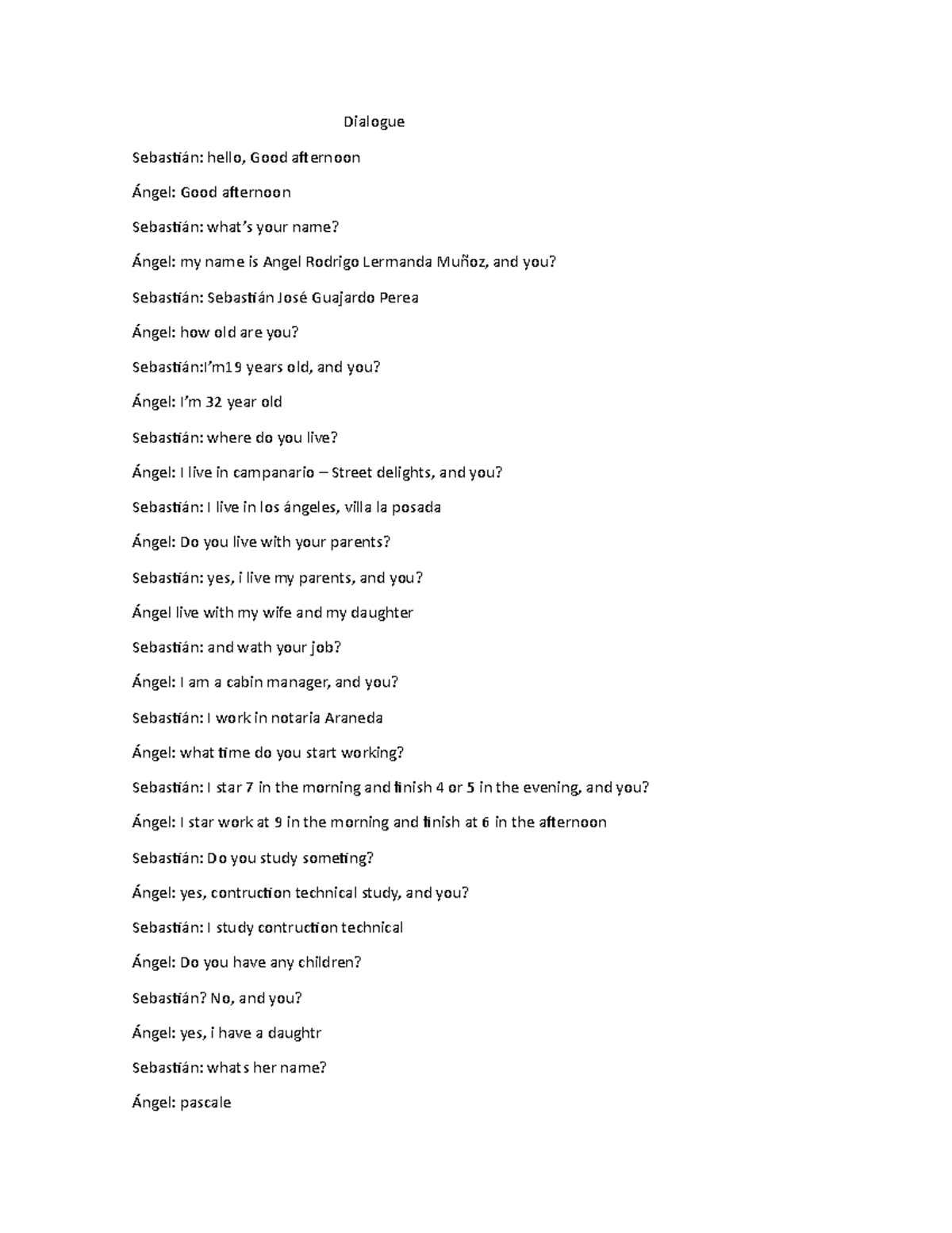 Dialogue - dialogo ingles - Dialogue Sebastián: hello, Good afternoon ...