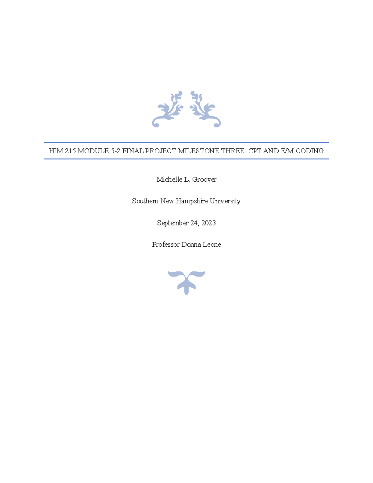HIM 215 Module 5-2 Final Project Milestone Three - CPT AND EM Coding ...