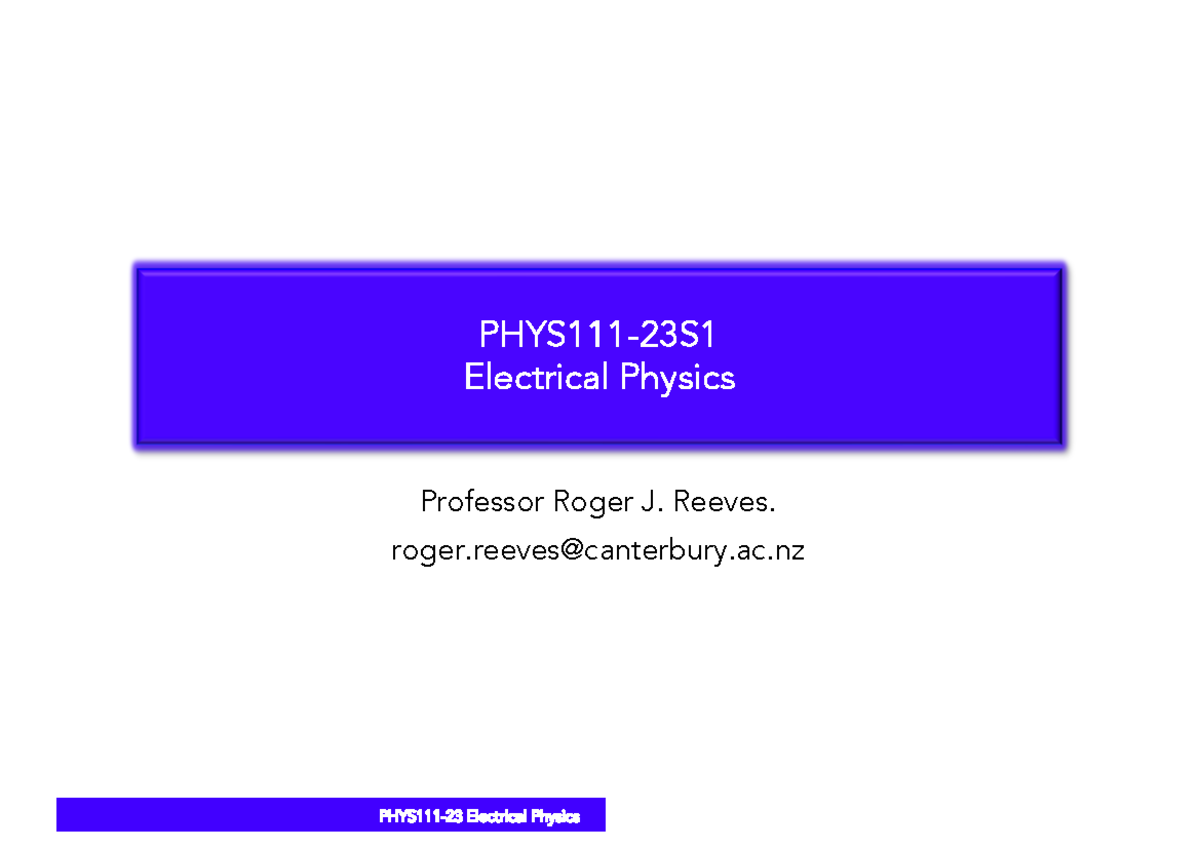 Electrical Physics 2023 - PHYS111-23S Electrical Physics Professor ...