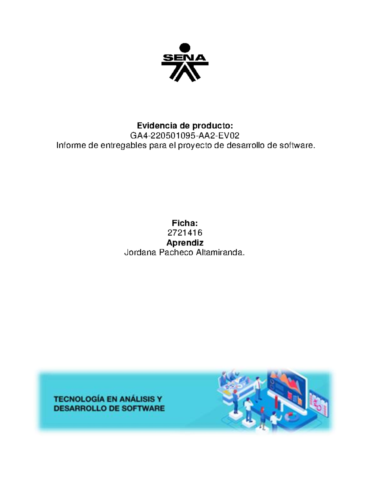 Informe de entregables 02. Proy 04 - Evidencia de producto: GA4- 220501095 - AA2-EV Informe de ...