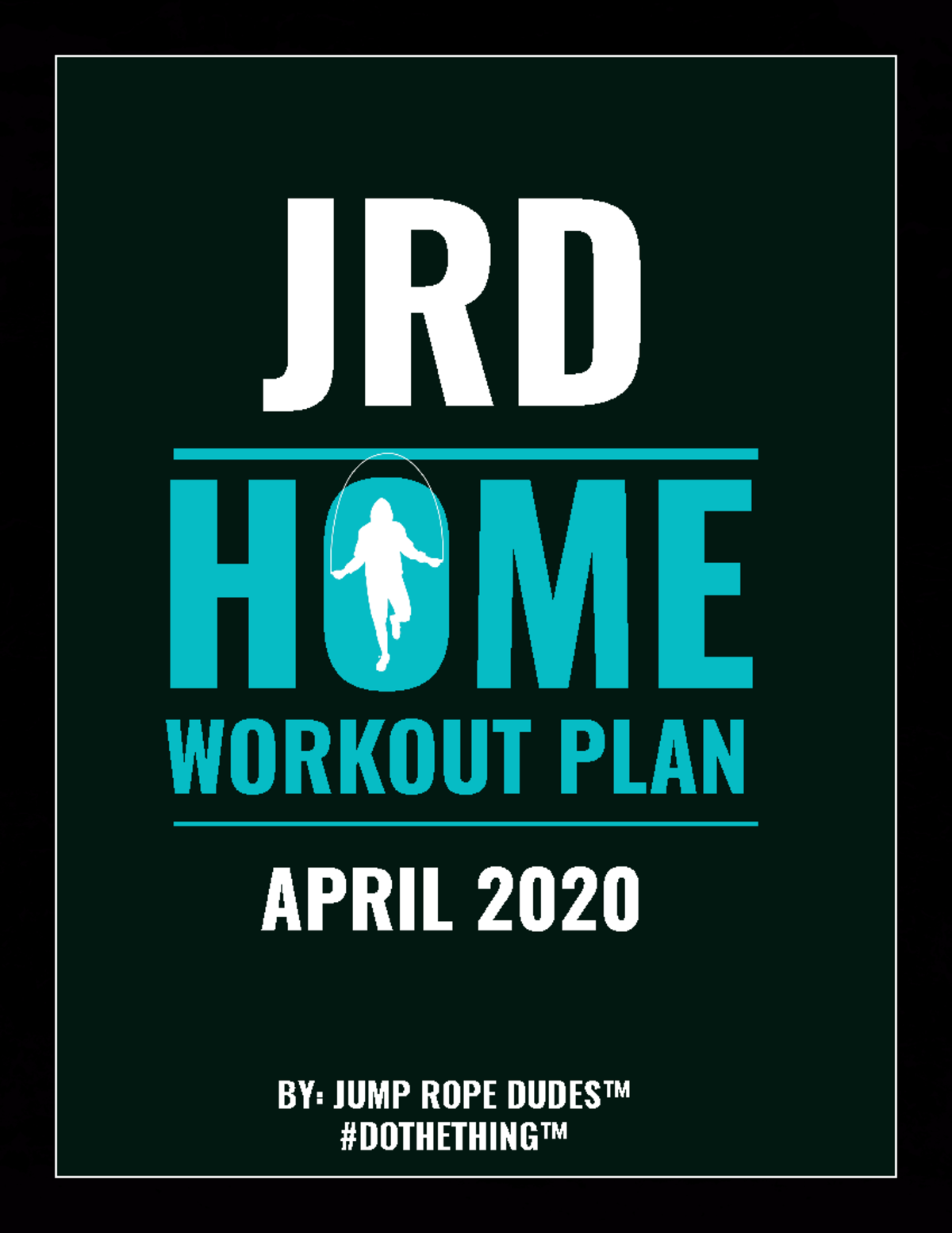 April workout plan - WORKOUT PLAN APRIL 2020 JRD HOME BY: JUMP ROPE ...