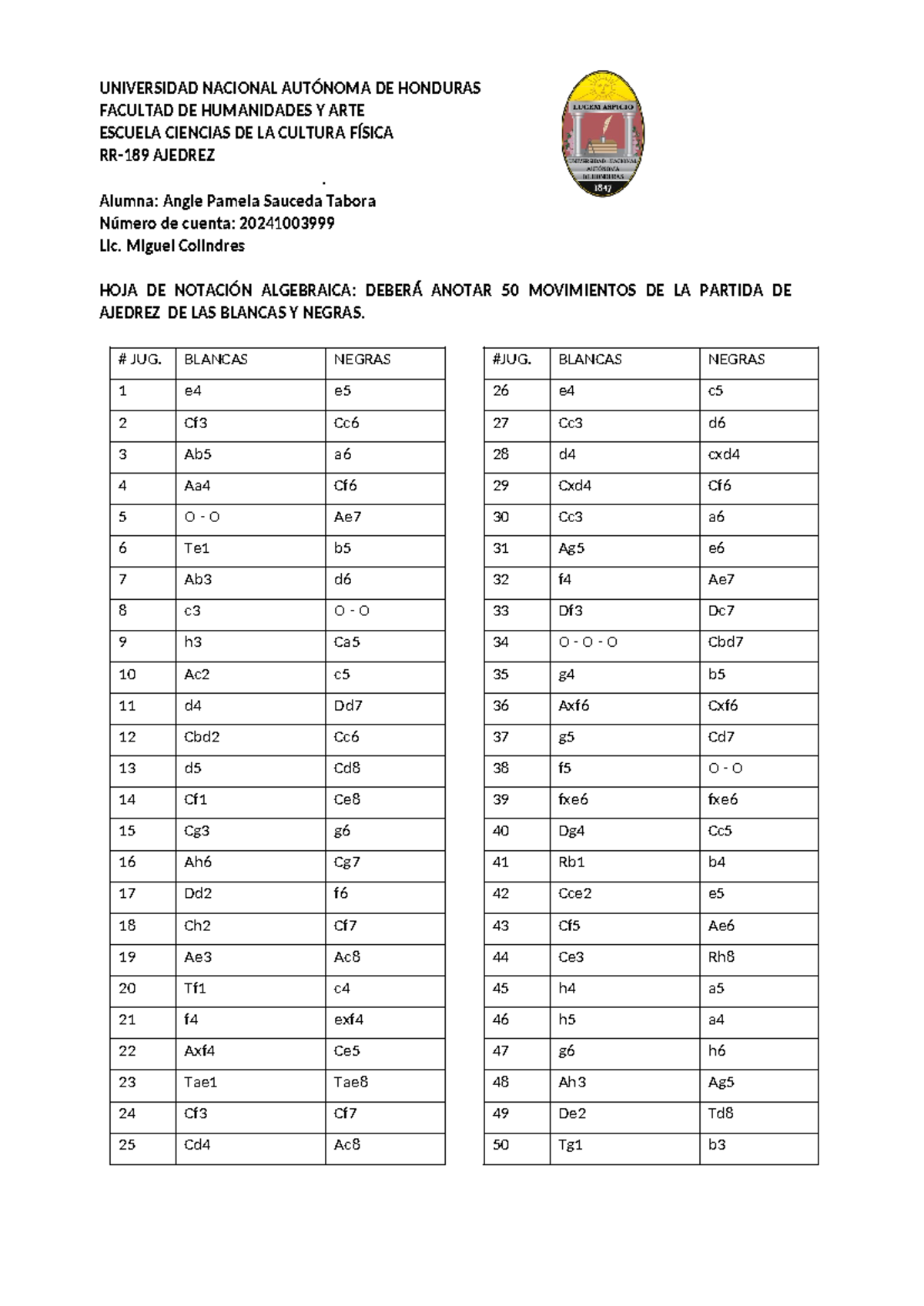 Asignación 3 Notación algebraica ajedrez - Angie Sauceda - UNIVERSIDAD ...
