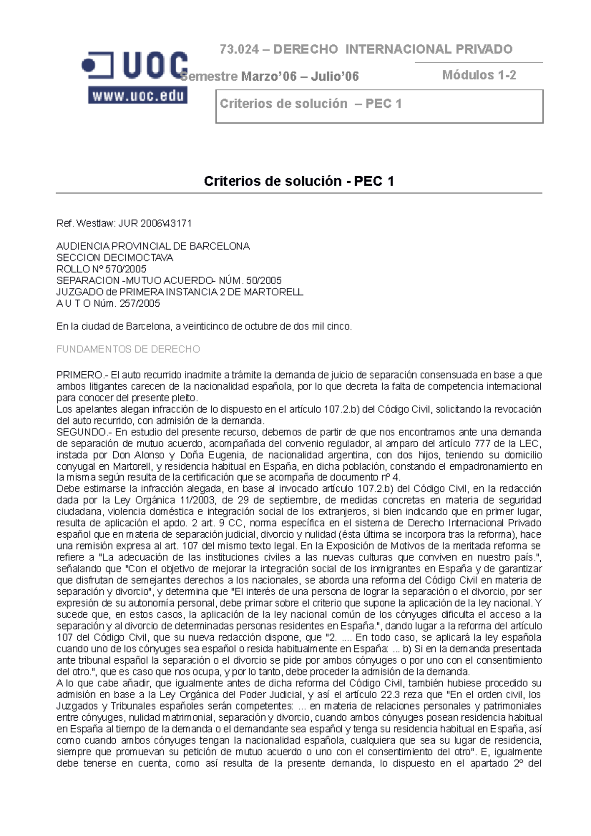 73024 sol PEC 1 - pec1 - 73 – DERECHO INTERNACIONAL PRIVADO Semestre Marzo’06 – Julio’06 Módulos ...