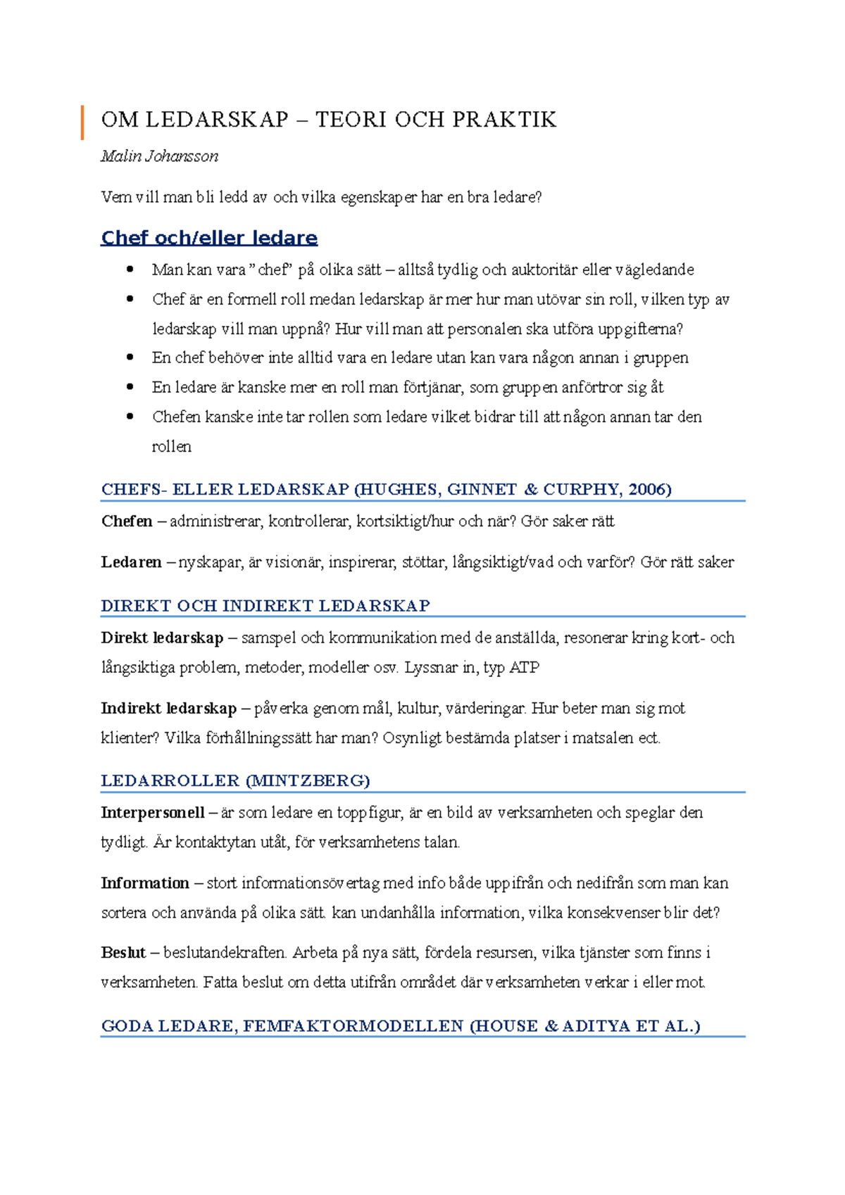 chef och ledarskap - OM LEDARSKAP – TEORI OCH PRAKTIK Malin Johansson Vem vill man bli ledd av ...
