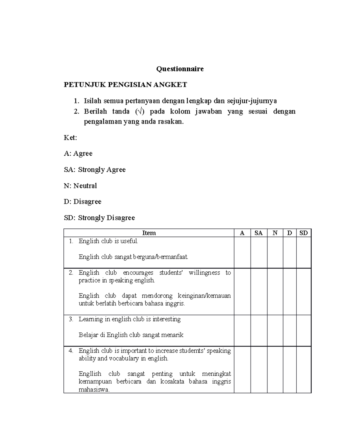 Questionnaire NEW - Questionnaire PETUNJUK PENGISIAN ANGKET 1. Isilah ...