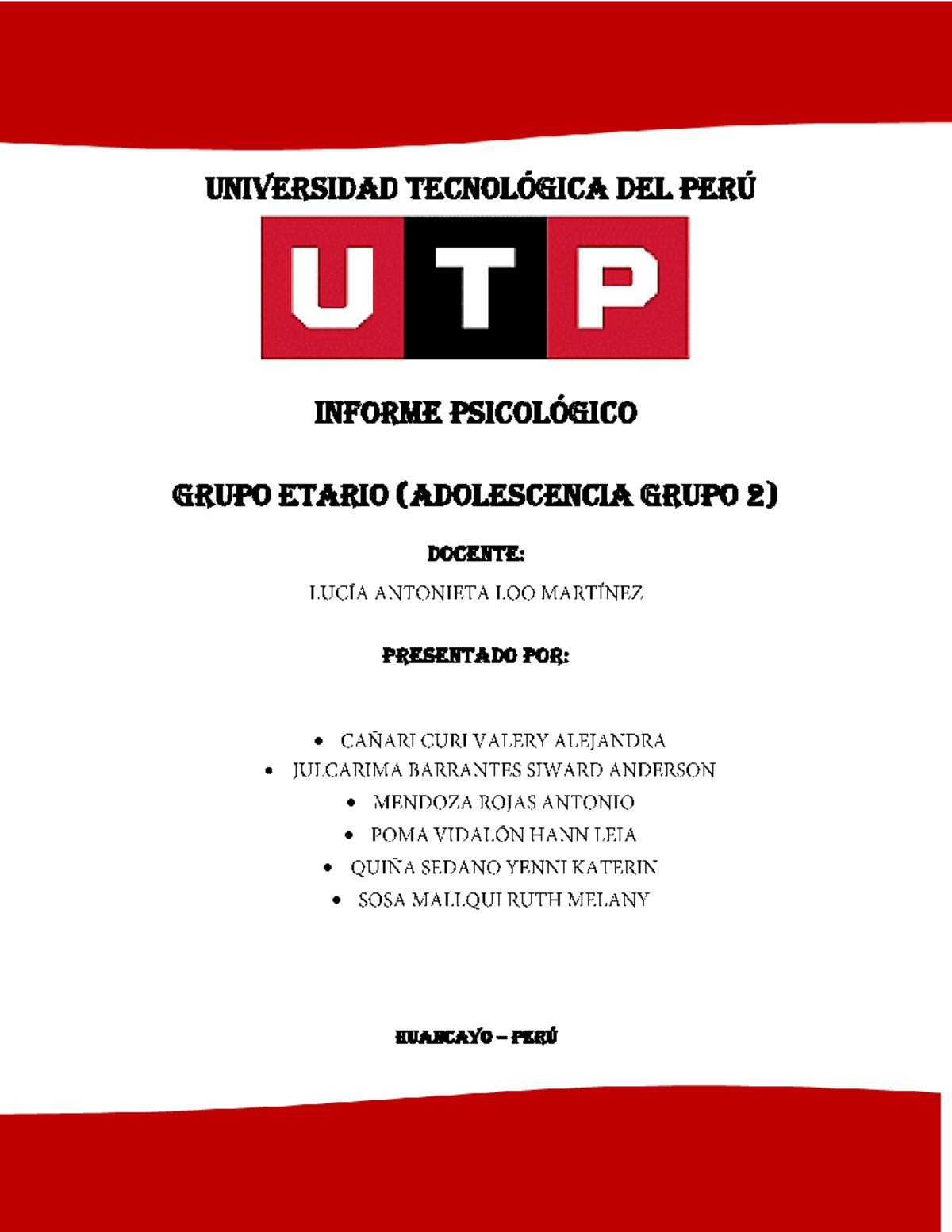 Informe Psicologico ( Adolescencia) - UNIVERSIDAD TECNOL”GICA DEL PER⁄ Informe psicolÛgico Grupo ...