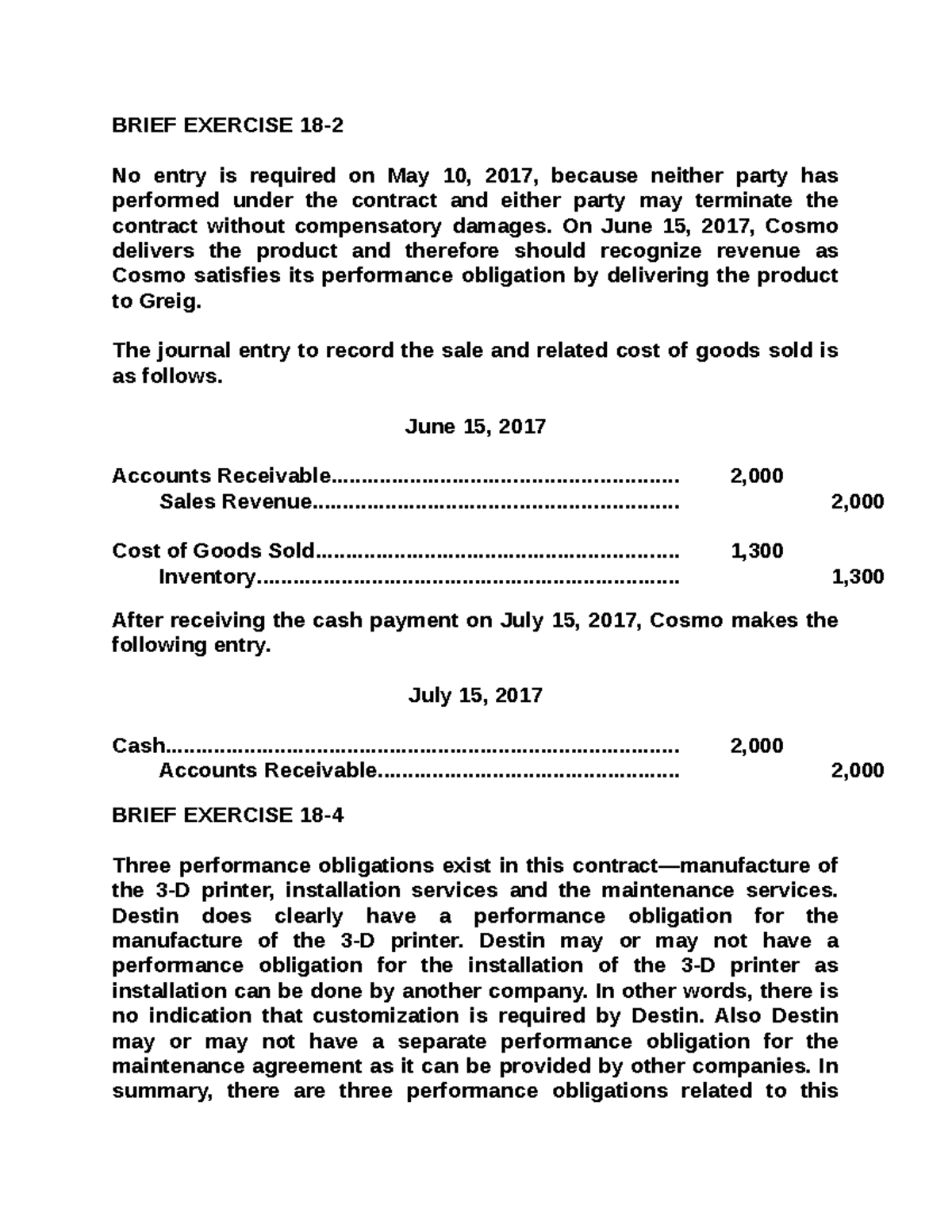 Ch 18 Practice - BRIEF EXERCISE 18- No entry is required on May 10, 2017, because neither party ...